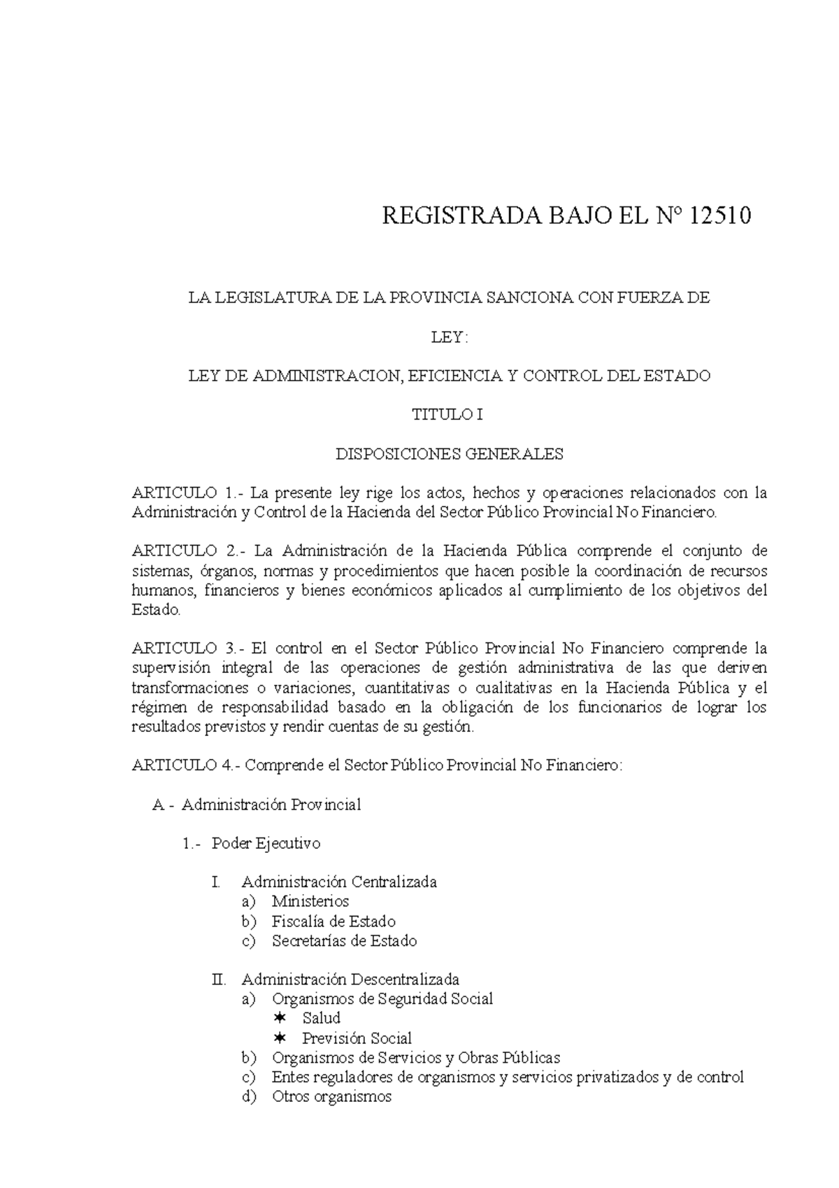 Ley 12510 - REGISTRADA BAJO EL Nº 12510 LA LEGISLATURA DE LA PROVINCIA ...