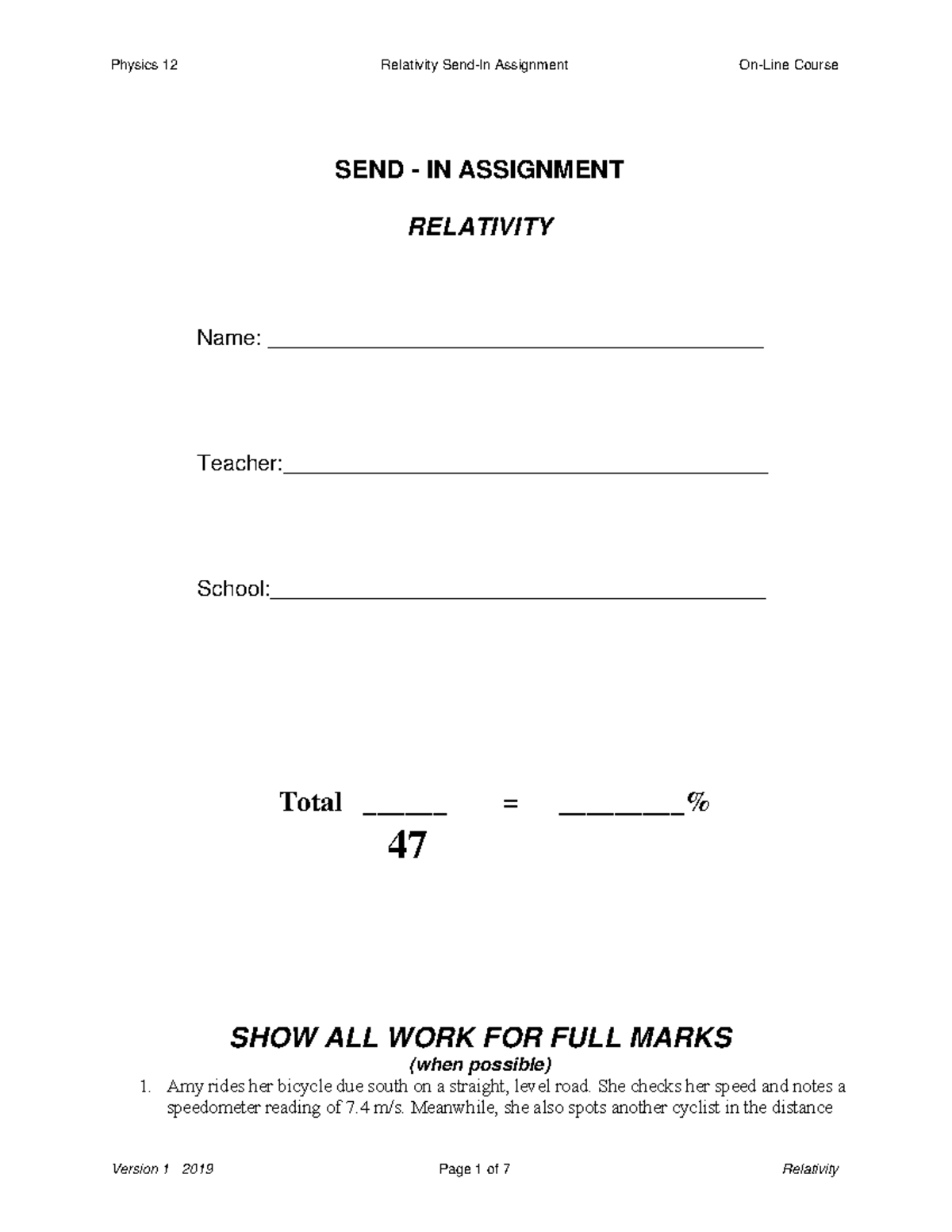 Unit - 4 - Physics - 12 - SEND - IN ASSIGNMENT RELATIVITY Total ______ = _________% SHOW ALL ...