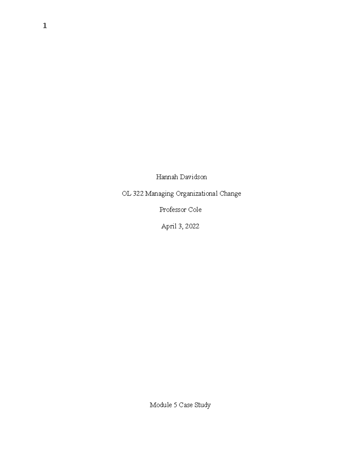 OL 322 Module 5 CASE Study - Hannah Davidson OL 322 Managing Organizational Change Professor ...