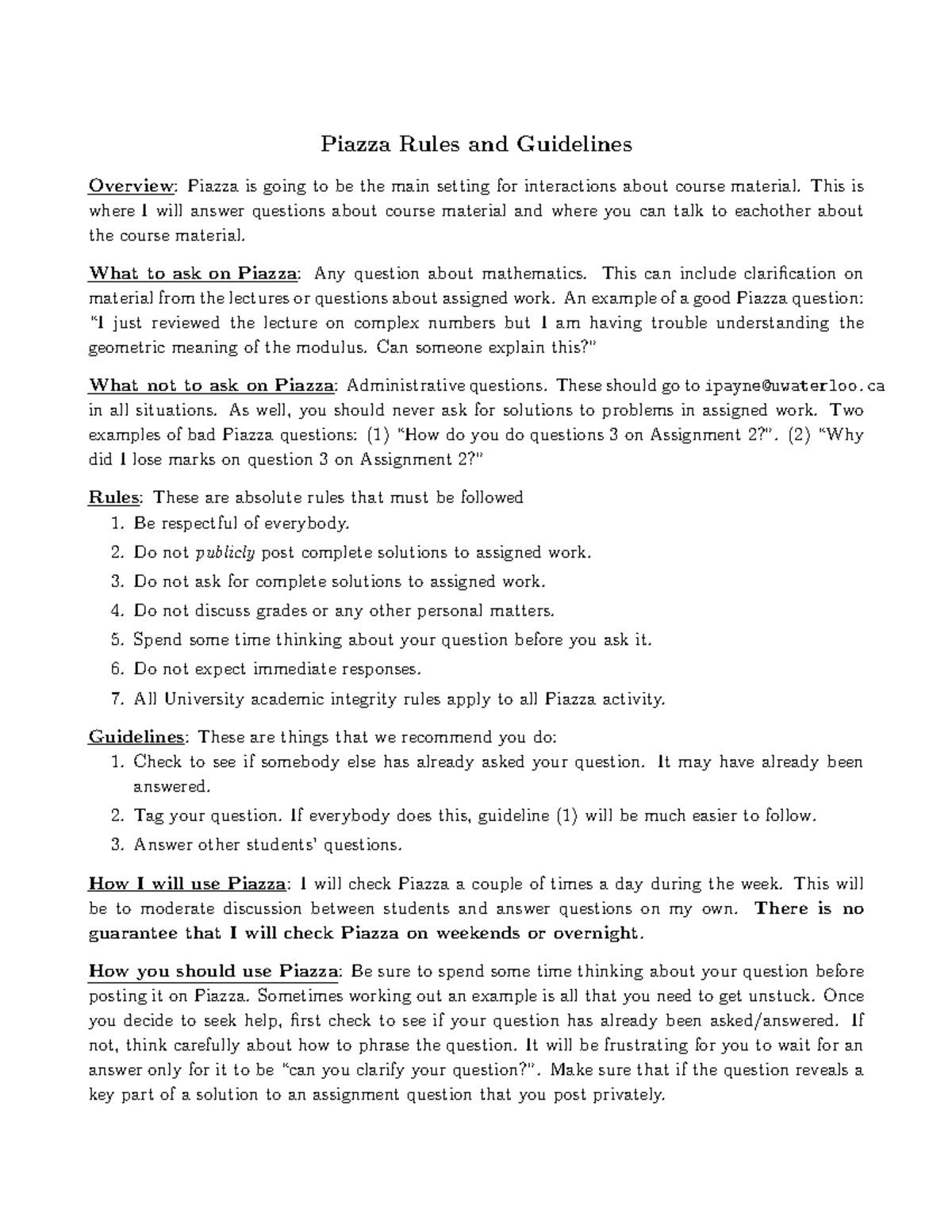 Piazza Rules - This is where I will answer questions about course ...
