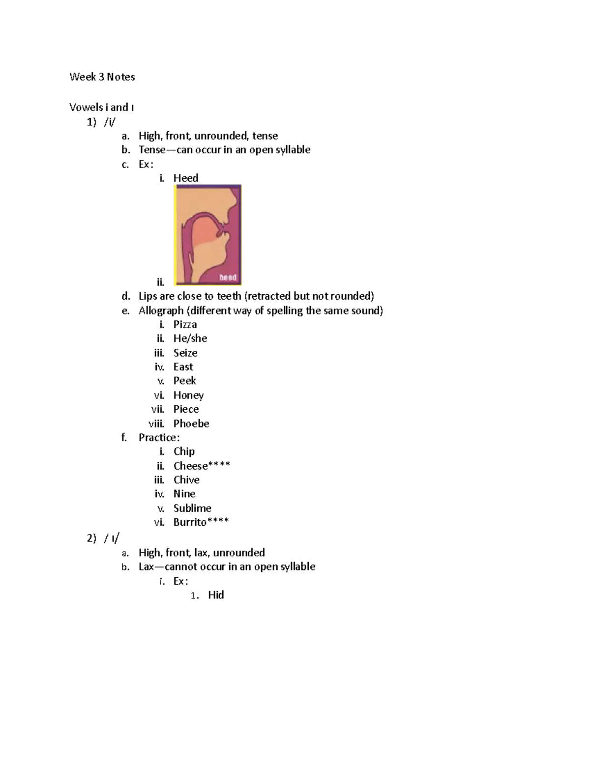 Week 3 Notes - Week 3 Notes Vowels i and ɪ 1) /i/ a. High, front ...