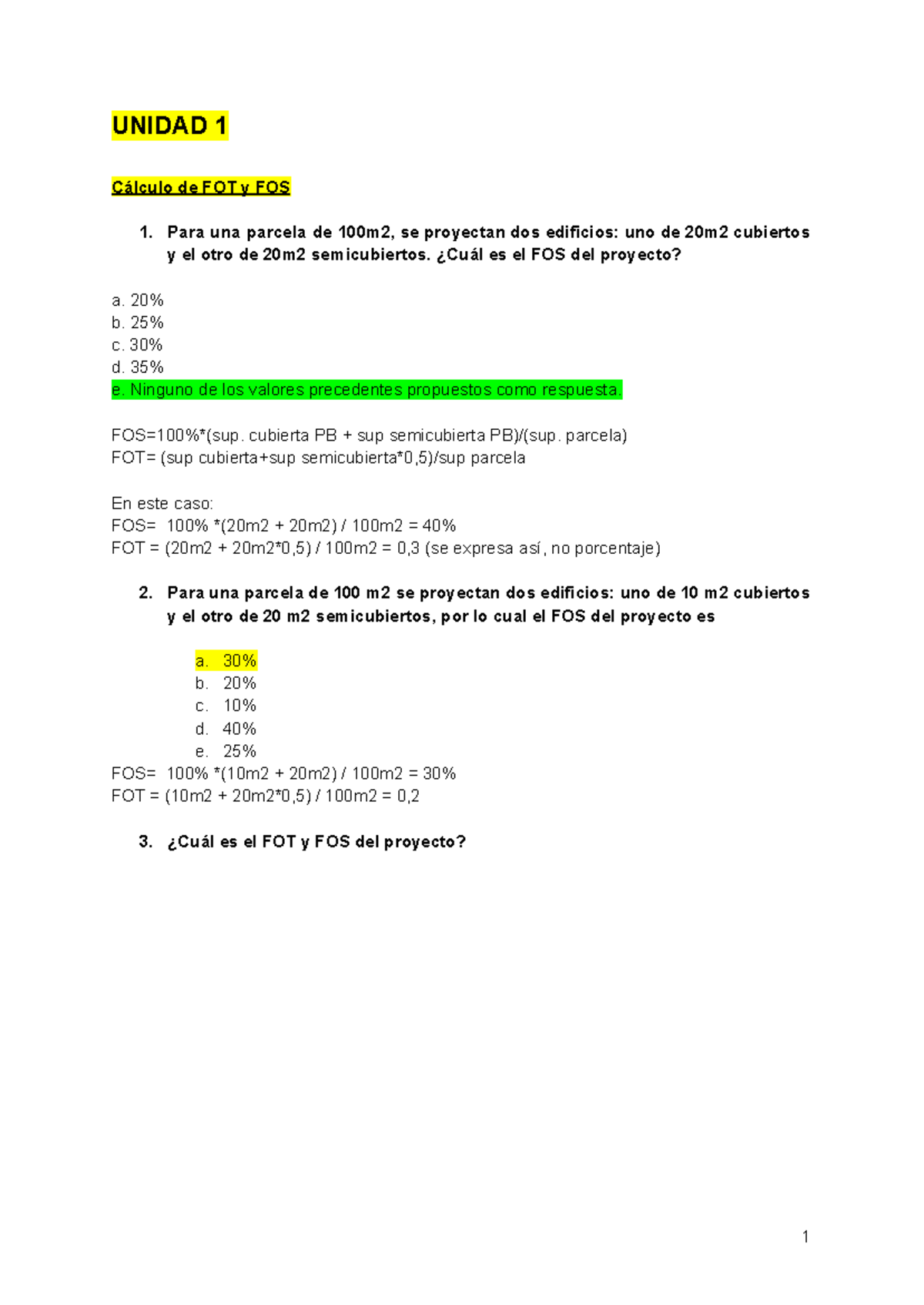 Ejercicios edificios - UNIDAD 1 Cálculo de FOT y FOS 1. Para una parcela de 100m2, se proyectan ...