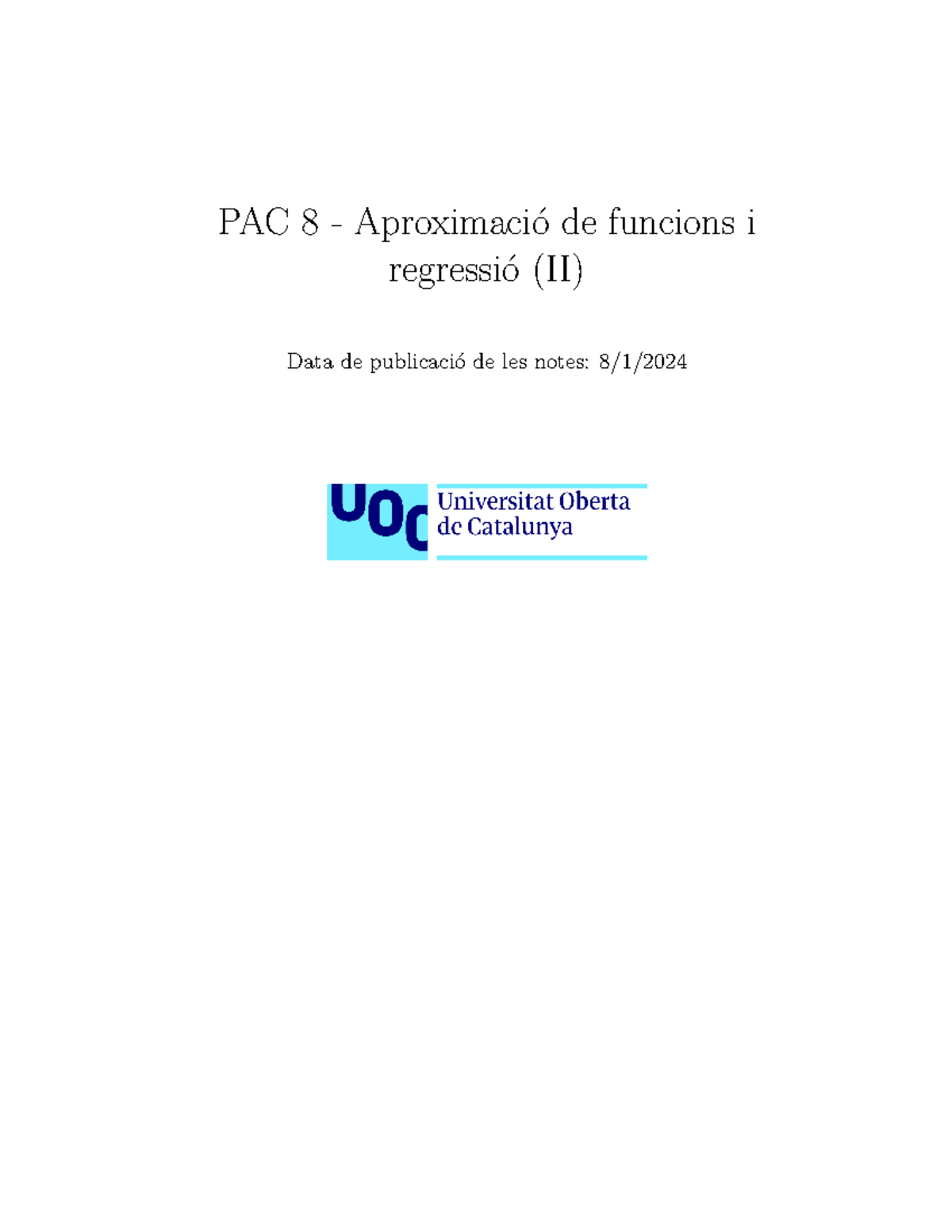 PAC 8 Solucio - PAC 8 - Aproximaci ́o de funcions i regressi ́o (II ...