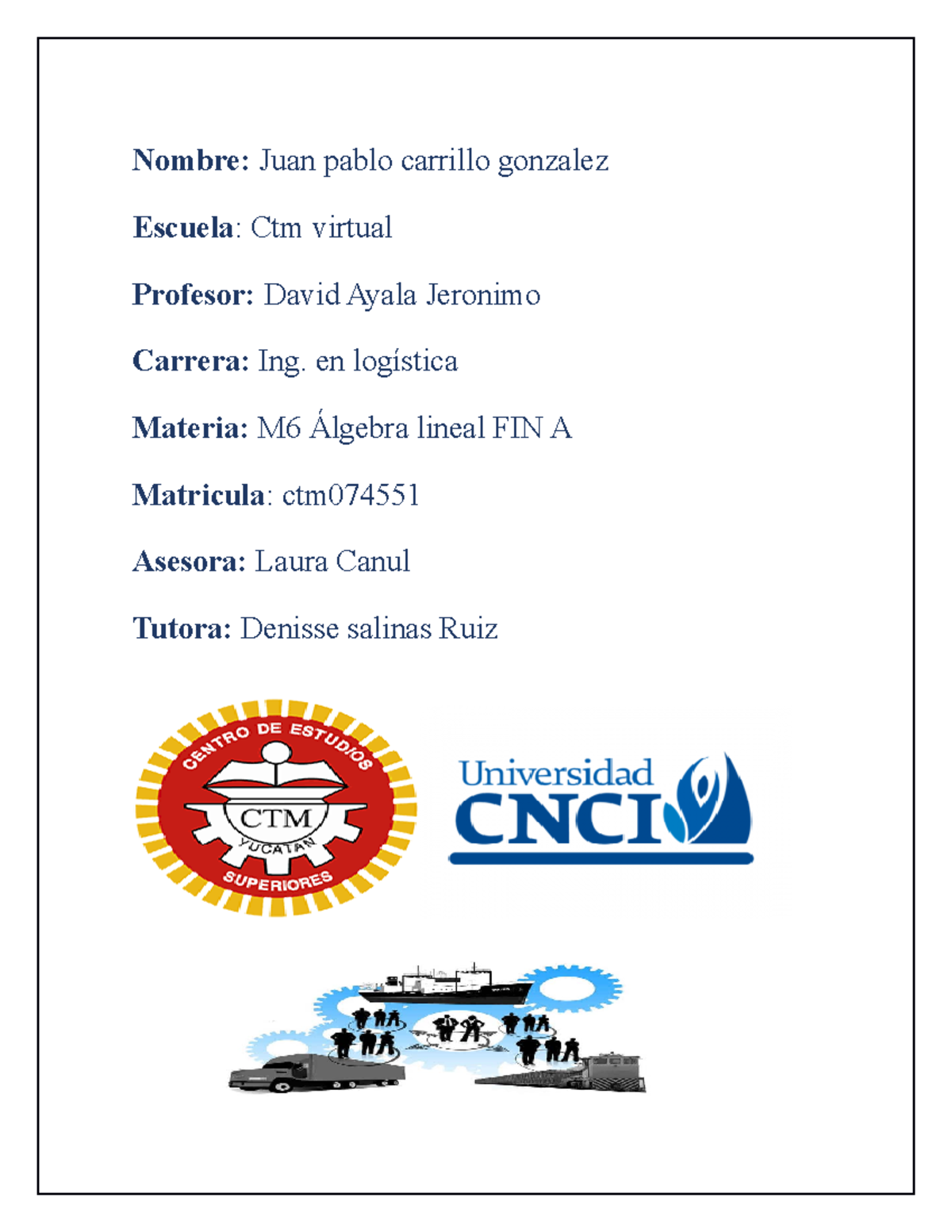 Algebra - Nombre: Juan pablo carrillo gonzalez Escuela: Ctm virtual ...