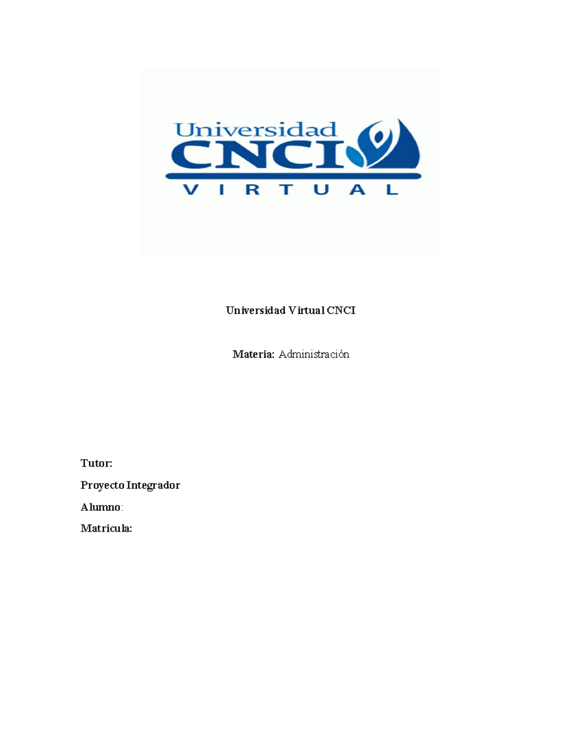 Administracion proyecto modular web - Universidad Virtual CNCI Materia: Administración Tutor ...