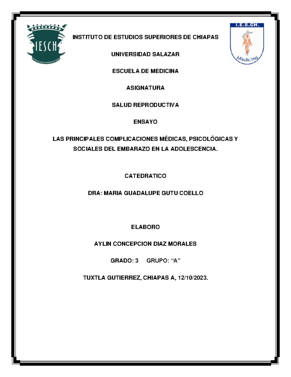 Ensayo - INSTITUTO DE ESTUDIOS SUPERIORES DE CHIAPAS UNIVERSIDAD SALAZAR ESCUELA DE MEDICINA ...