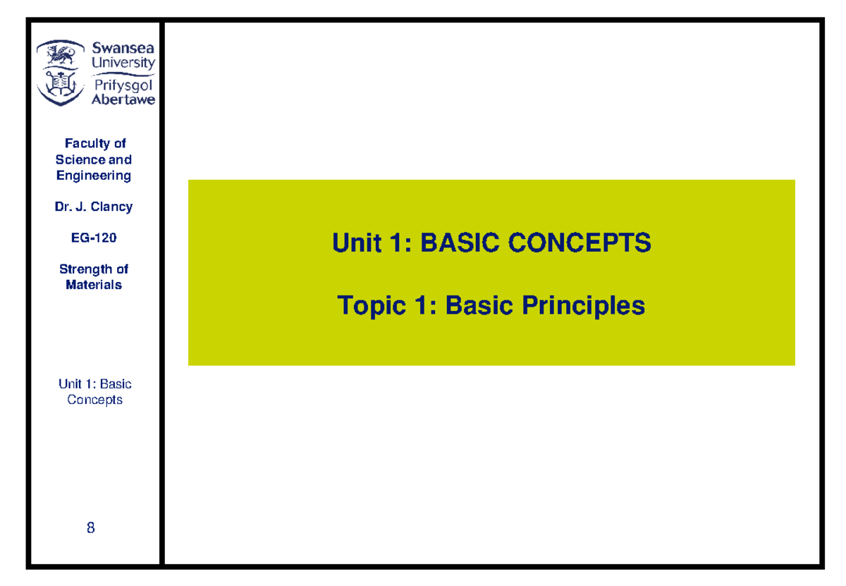 EG-120 Unit 1 Basic Concepts - Faculty of Science and Engineering Dr. J. Clancy EG- Strength of ...