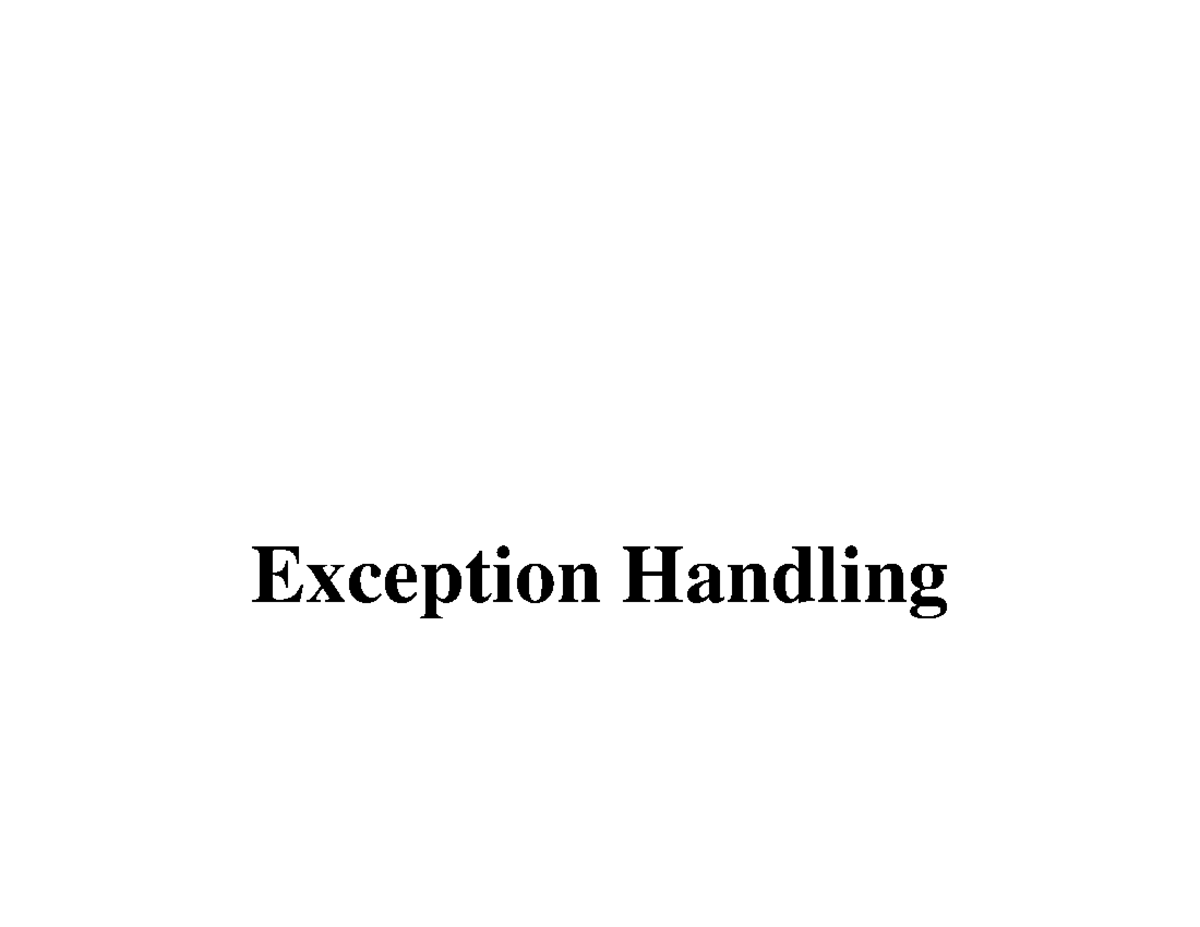 13-Introduction to Error and Exception-07-09-2023 - Exception Handling What is an exception? An ...