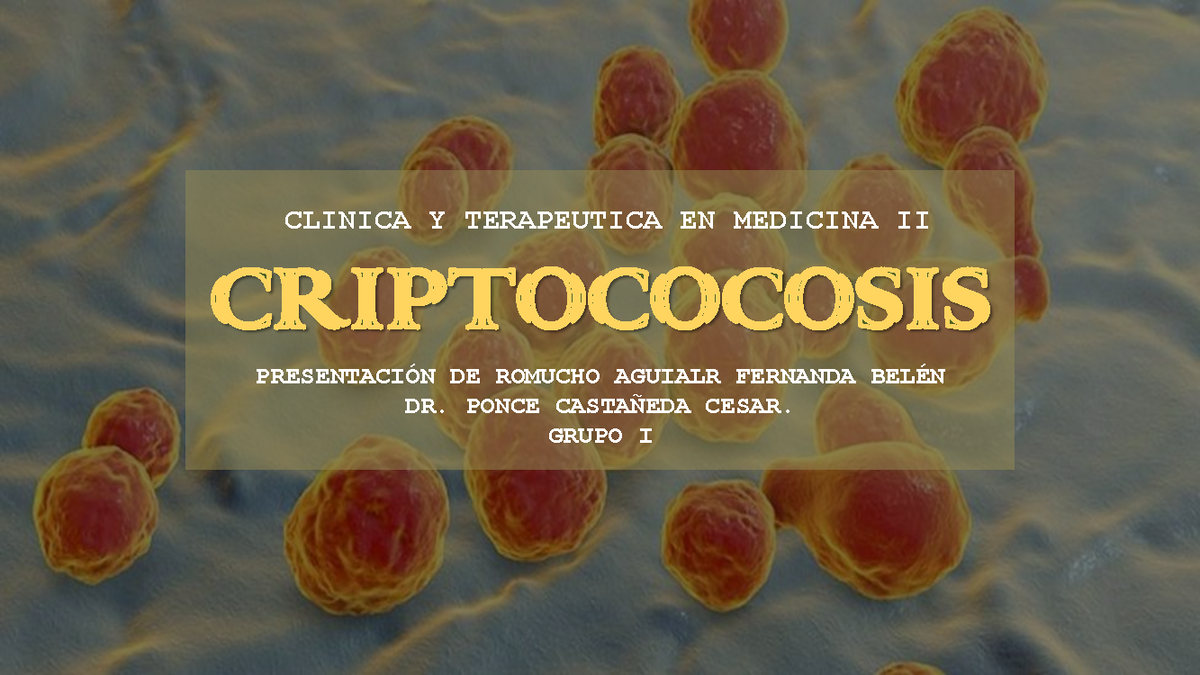 Criptocococis - Criptococosis tema y caso clinico - CLINICA Y ...
