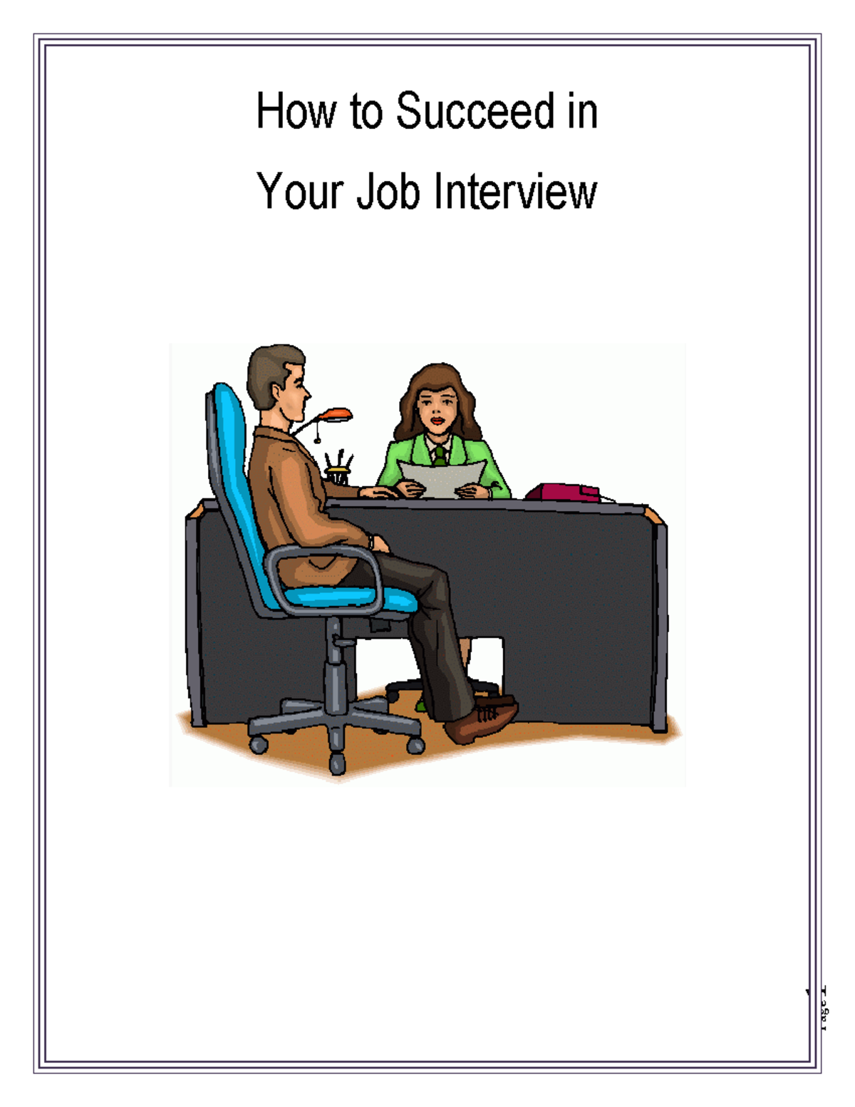 Interviewing-Success - 1 How to Succeed in Your Job Interview 2 Ten ...