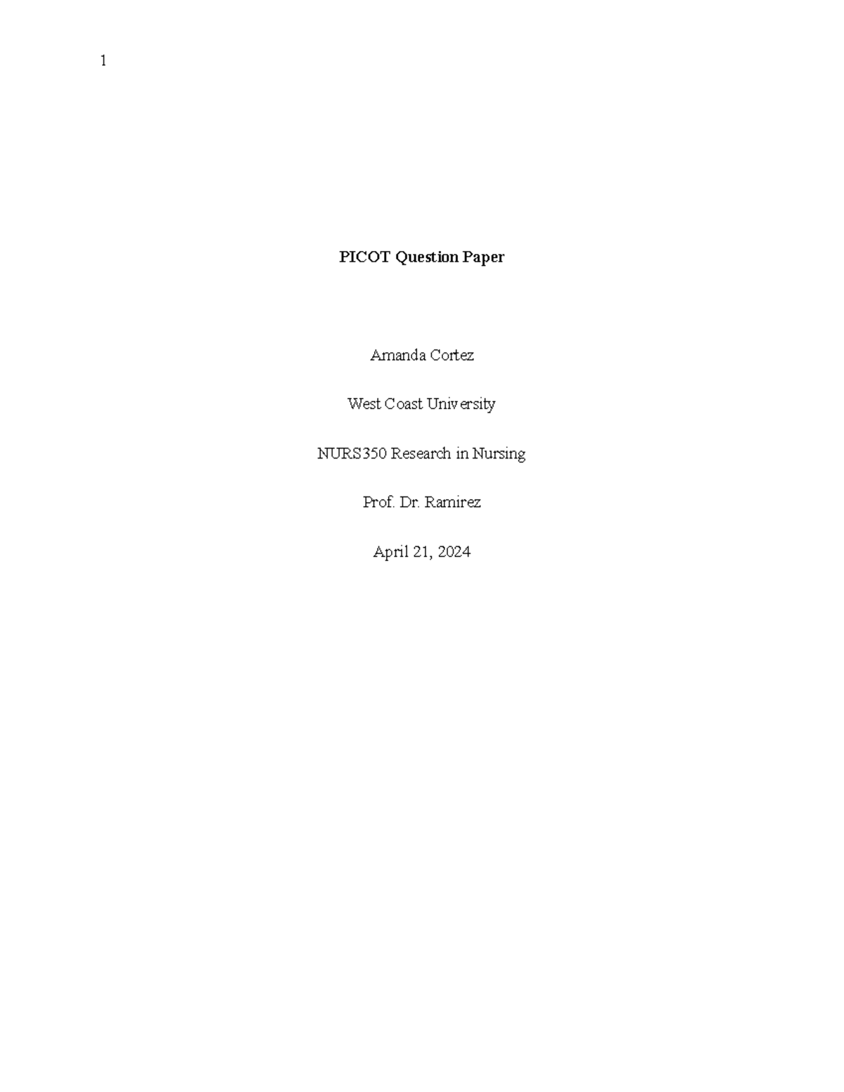 Picot Question Paper - PICOT Question Paper Amanda Cortez West Coast ...