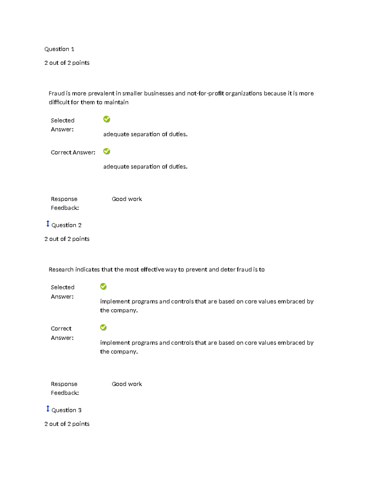 ACC403 Quiz 5 - quiz - Question 1 2 out of 2 points Fraud is more ...