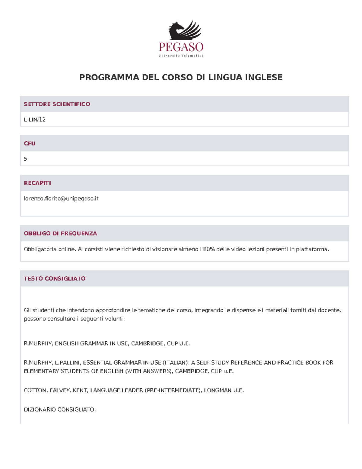 Programma-0601305 ING - PROGRAMMA DEL CORSO DI LINGUA INGLESE SETTORE SCIENTIFICO L-LIN/ CFU 5 ...