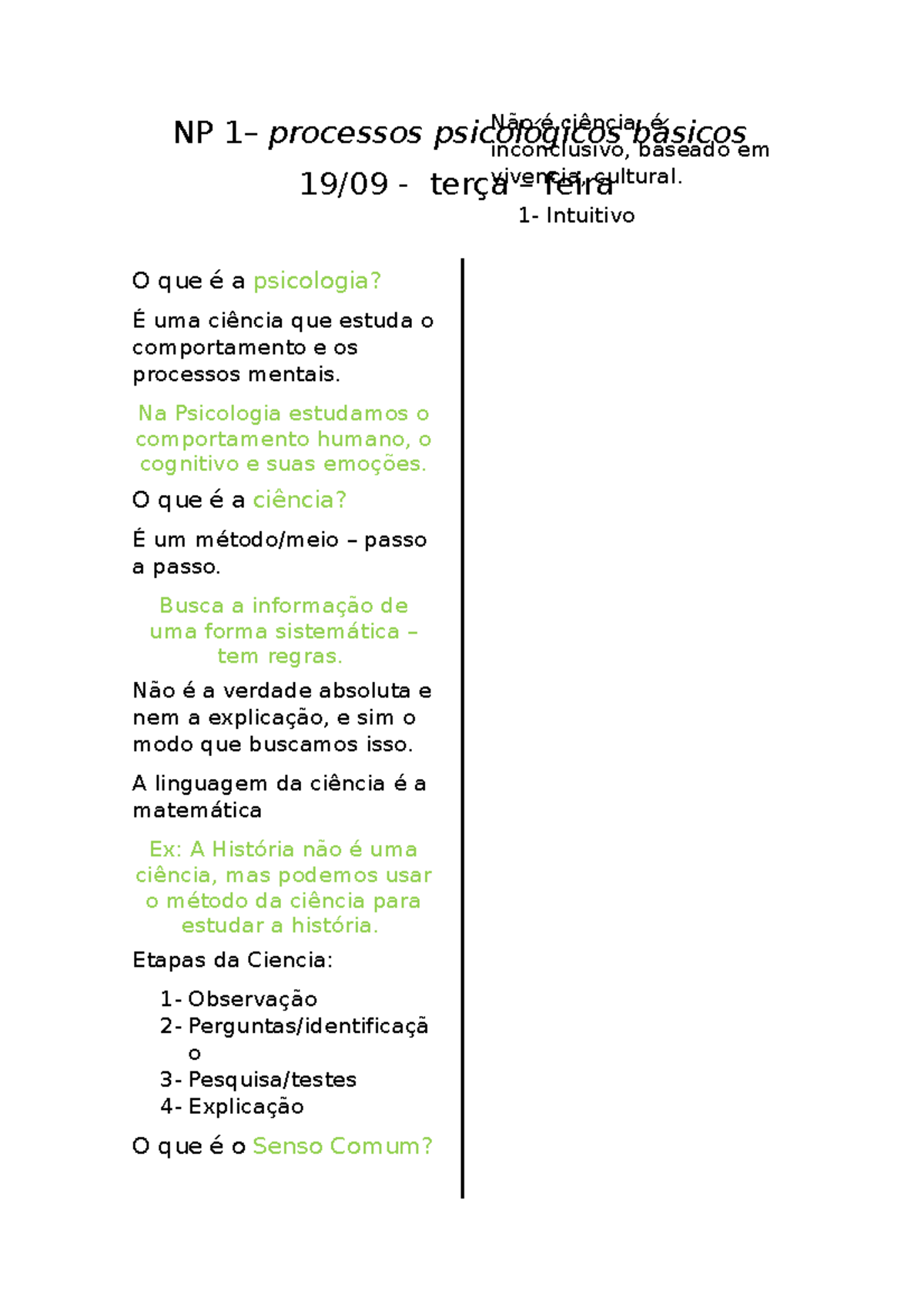 Resumo NP1 - Processos Psicologicos Basicos - O que é a psicologia? É uma ciência que estuda o ...