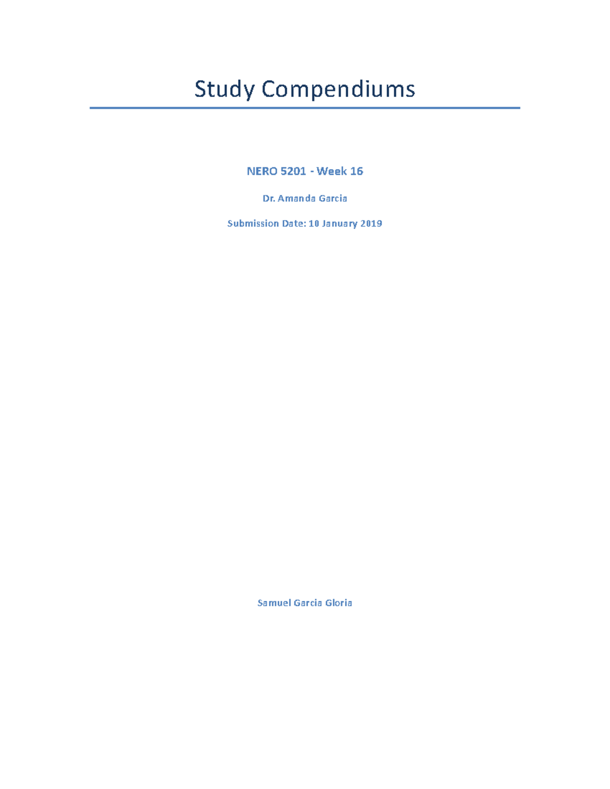 NERO-5201-Study Compendiums - Study Compendiums NERO 5201 - Week 16 Dr. Amanda Garcia Submission ...