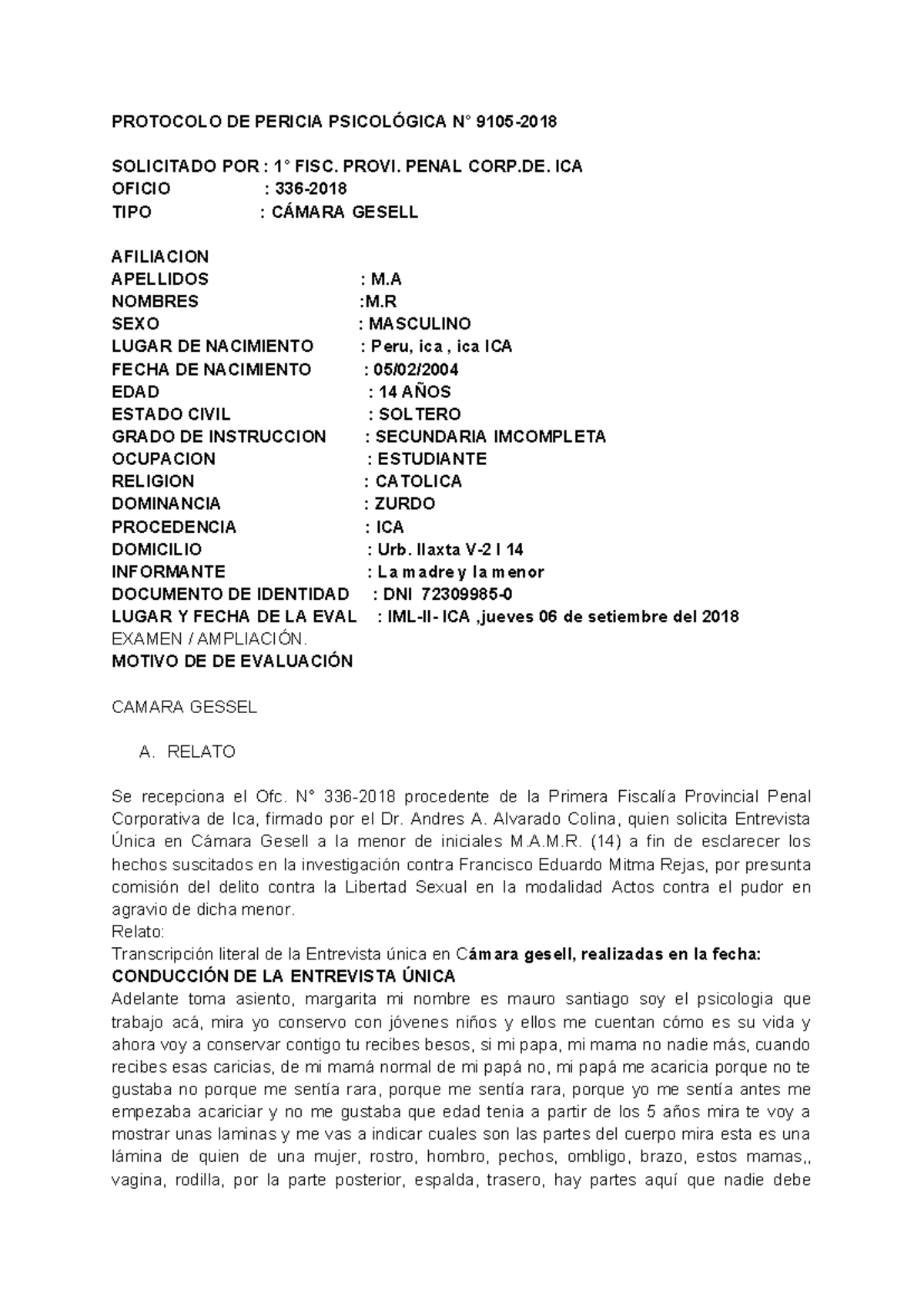 Pericia Psicologica - PROTOCOLO DE PERICIA PSICOLÓGICA N° 9105- SOLICITADO POR : 1° FISC. PROVI ...