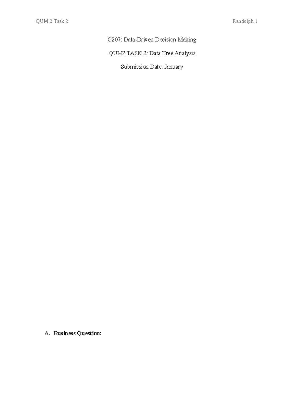 C207 Task 2 Data Tree Analysis Revised - C207: Data-Driven Decision Making QUM2 TASK 2: Data ...
