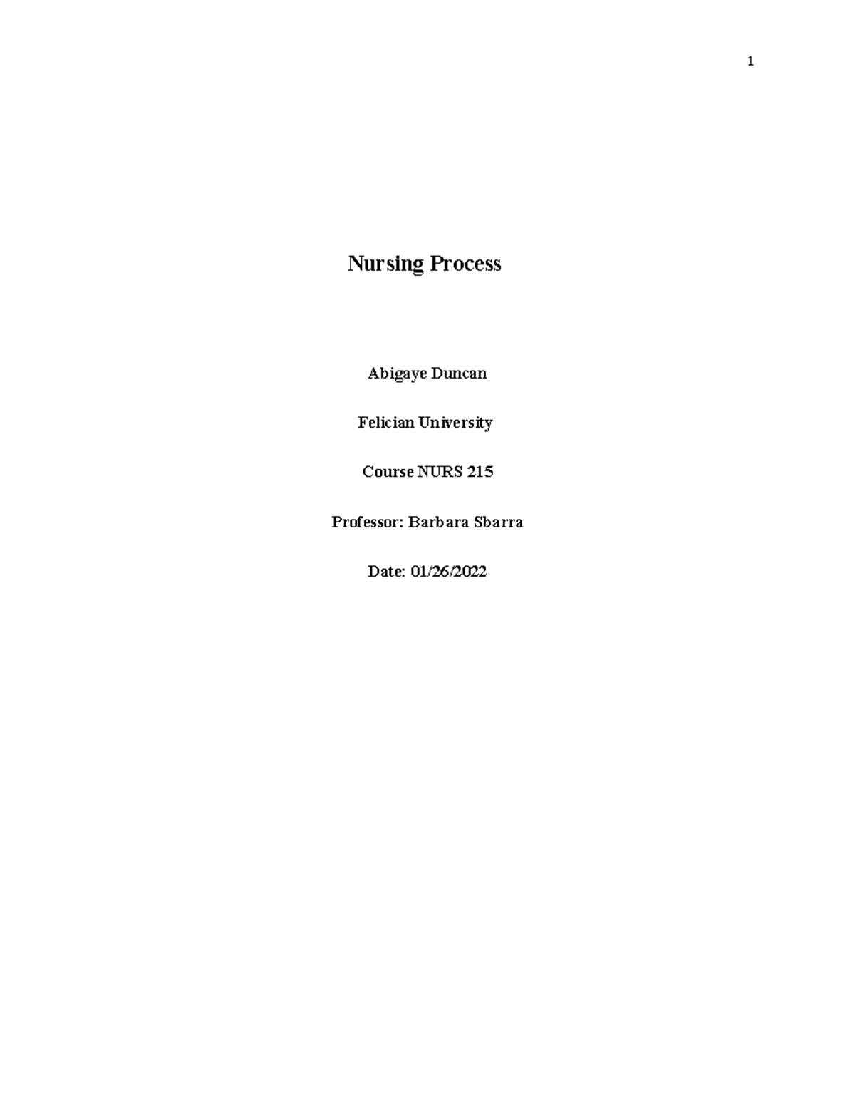 Nursing process paper - Nursing Process Abigaye Duncan Felician ...