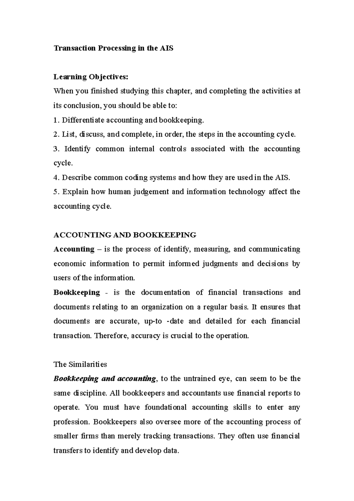 Transaction Processing In The Ais Differentiate Accounting And Bookkeeping 2 List Discuss