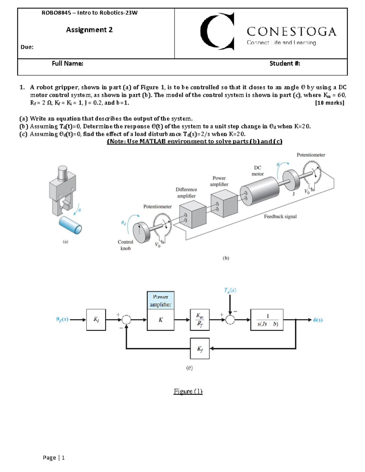 Robotics assignment 2 - Page | 1 ROBO804 5 – Intro to Robotics-23W Assignment 2 Due: Full Name ...
