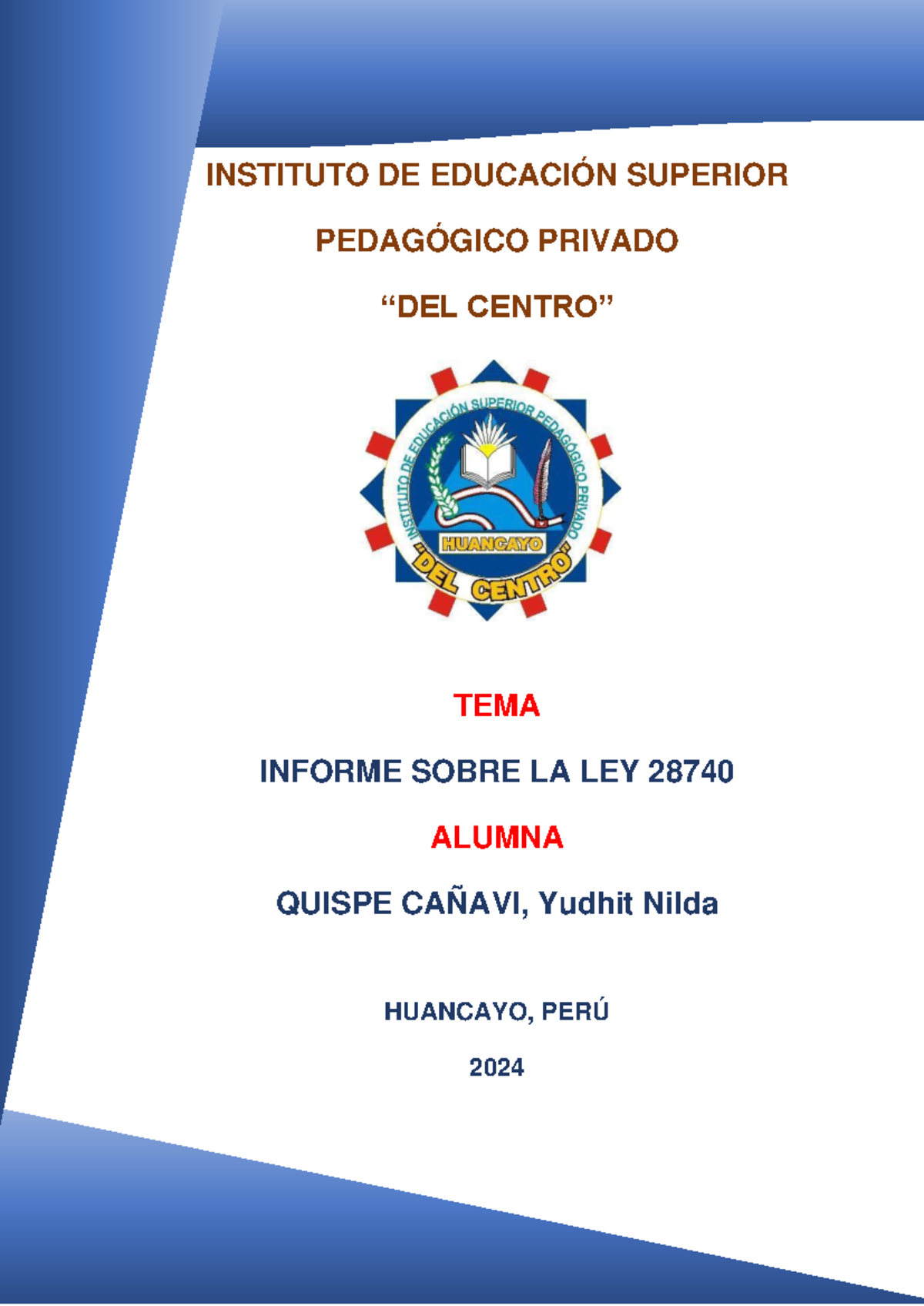 Informe Sobre LA LEY Nª 28740 - INSTITUTO DE EDUCACIÓN SUPERIOR PEDAGÓGICO PRIVADO “DEL CENTRO ...