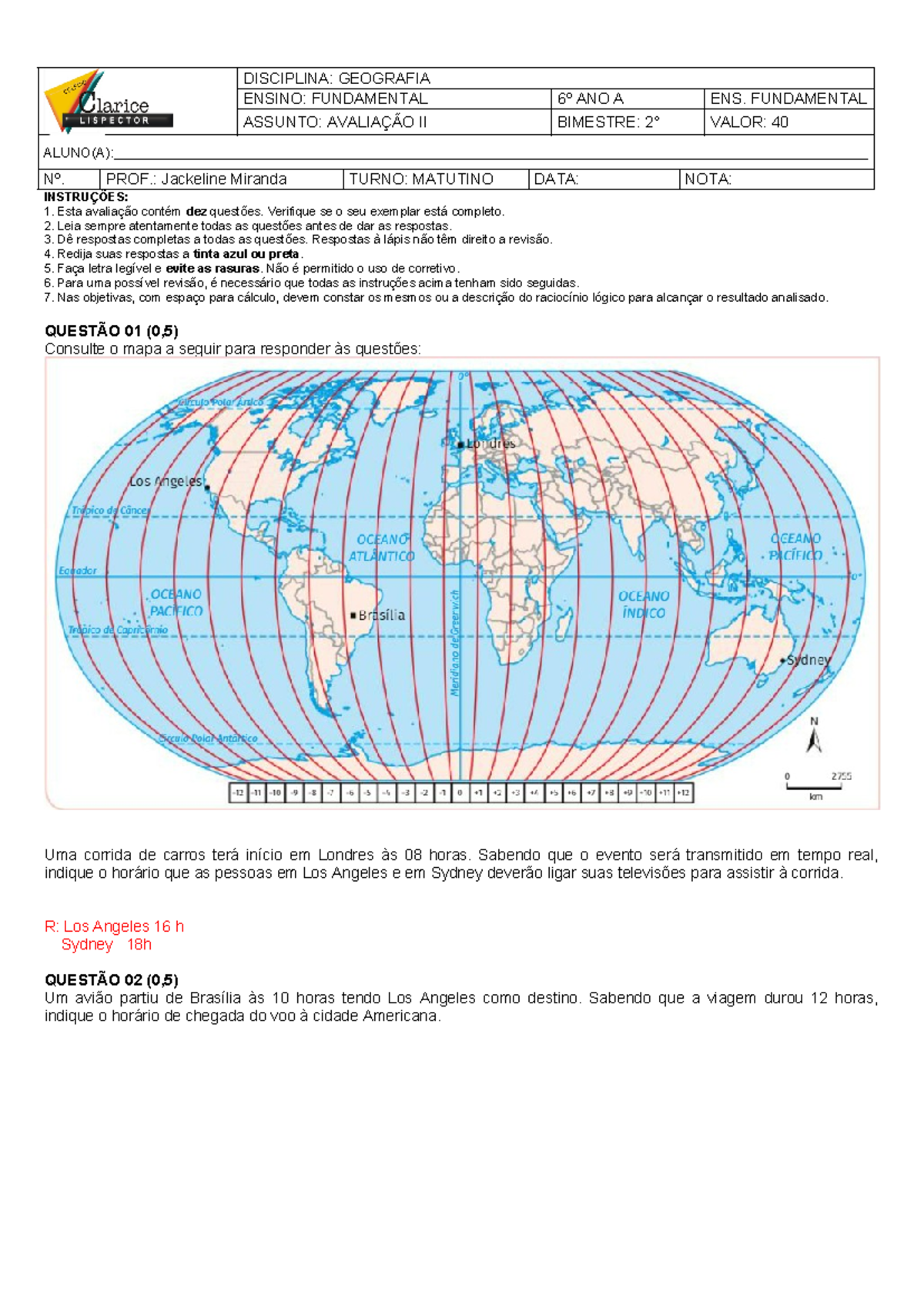 Avaliação 2º Bimestre- Geografia 6º anoo - INSTRUÇÕES: 1. Esta ...