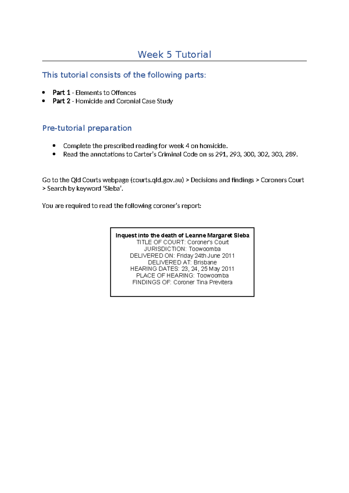 LLB106 Week 5 Tutorial - Week 5 Tutorial This tutorial consists of the following parts: Part 1 ...
