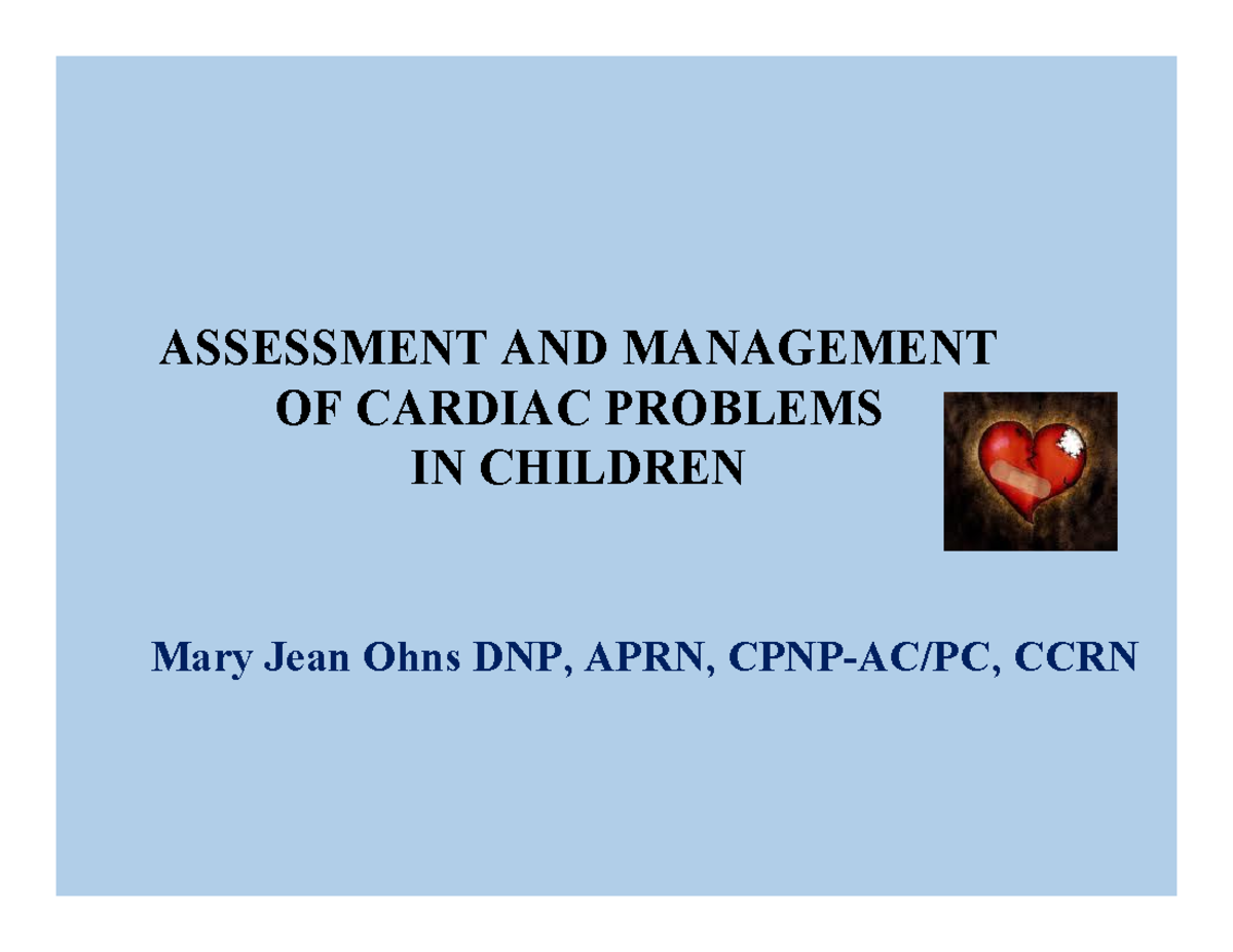 Cardio kids problems - lecture notes - ASSESSMENT AND MANAGEMENT OF ...