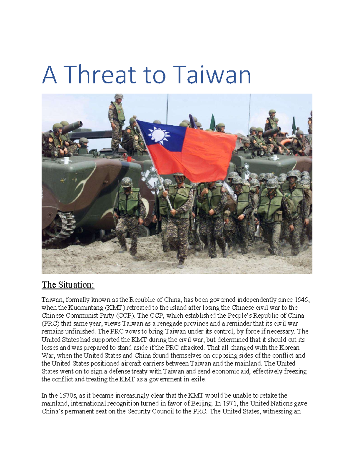 A Threat to Taiwan - A Threat to Taiwan The Situation: Taiwan, formally ...