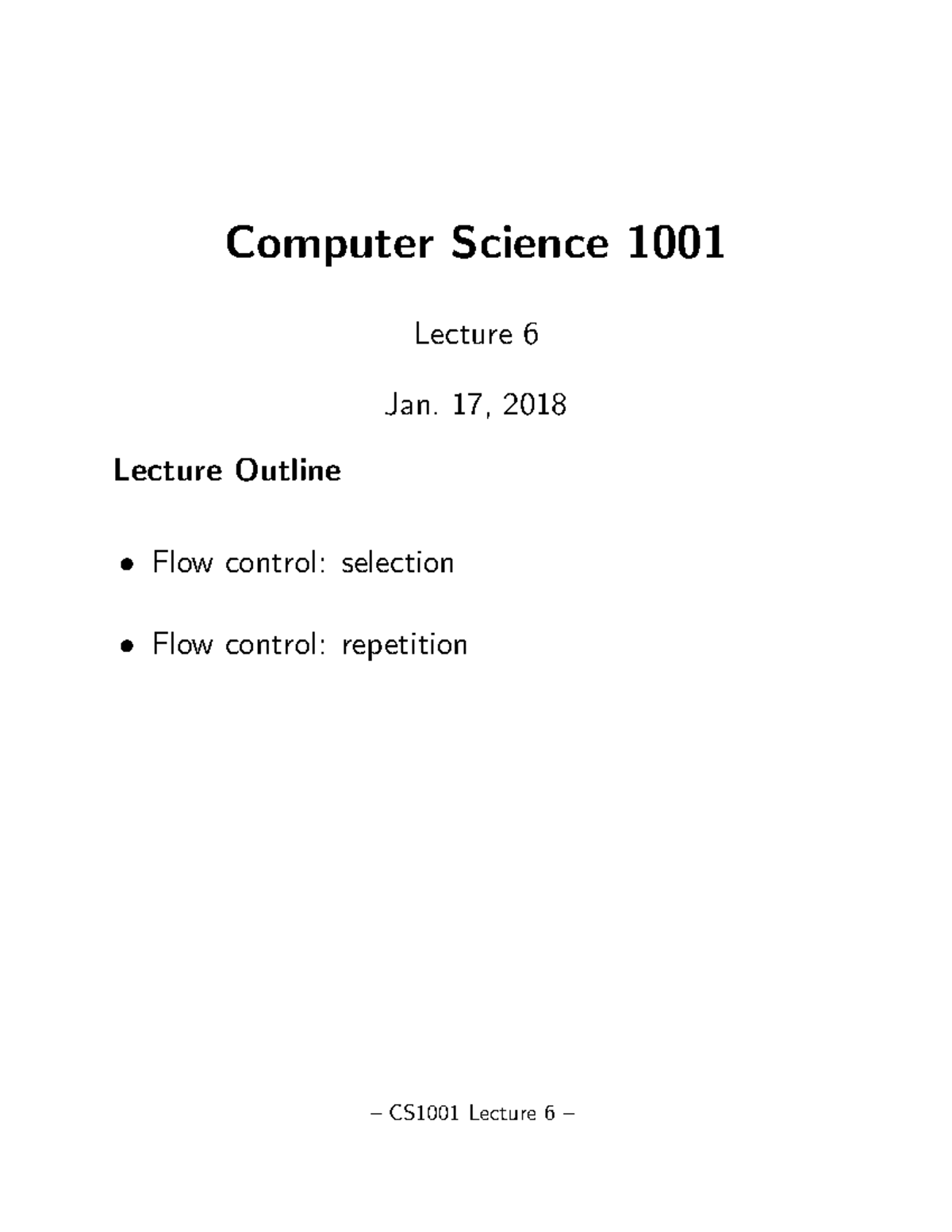 Invitation To Computer Science Cs1001 Lecture 06 Computer Science 1001 Lecture 6 Jan 17