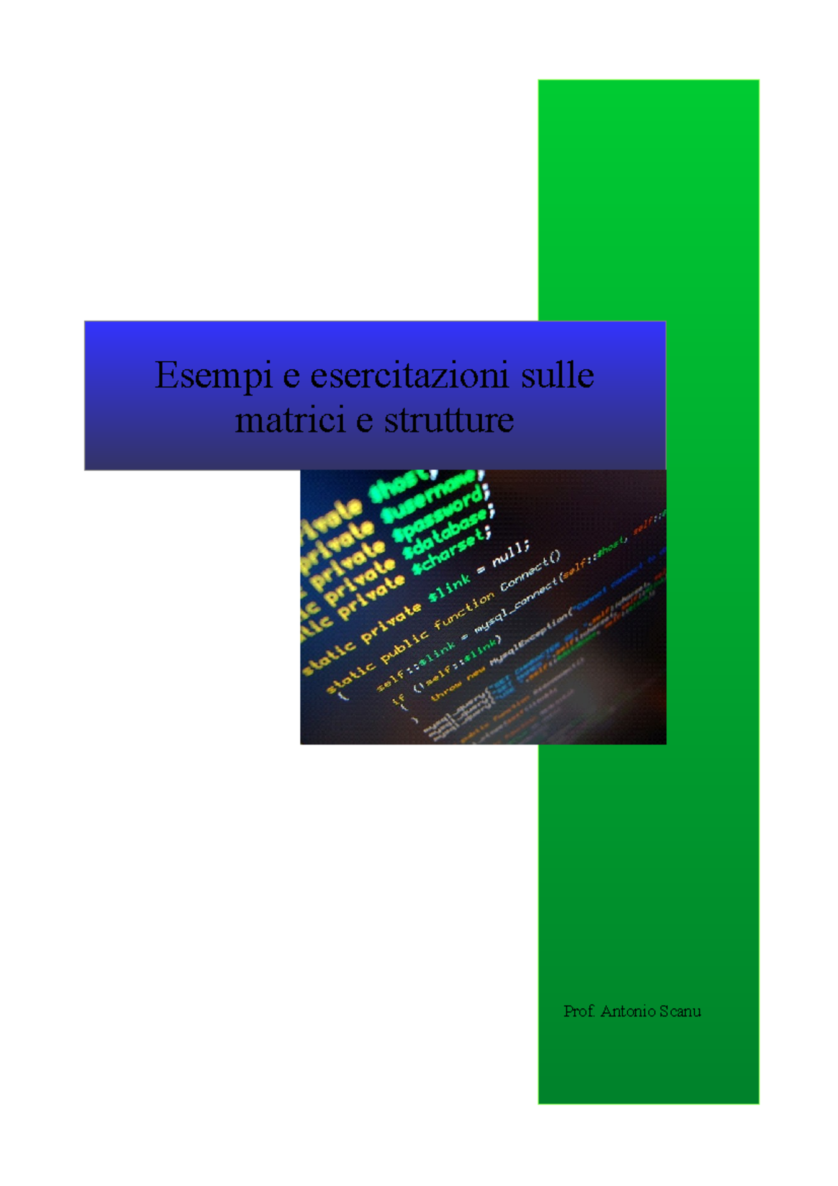 Esempi ed esercitazioni sulle matrici e strutture - Antonio Scanu 1 ...