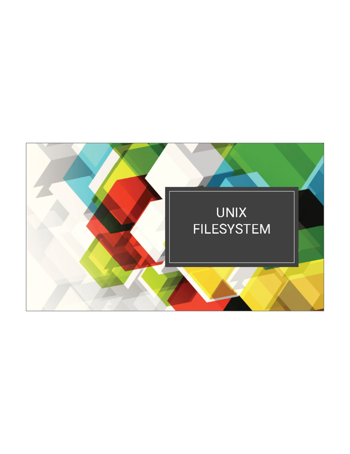 Computer Sec 41 Ppt Unix Filesystem File It Is A Container For Storing Information Unix