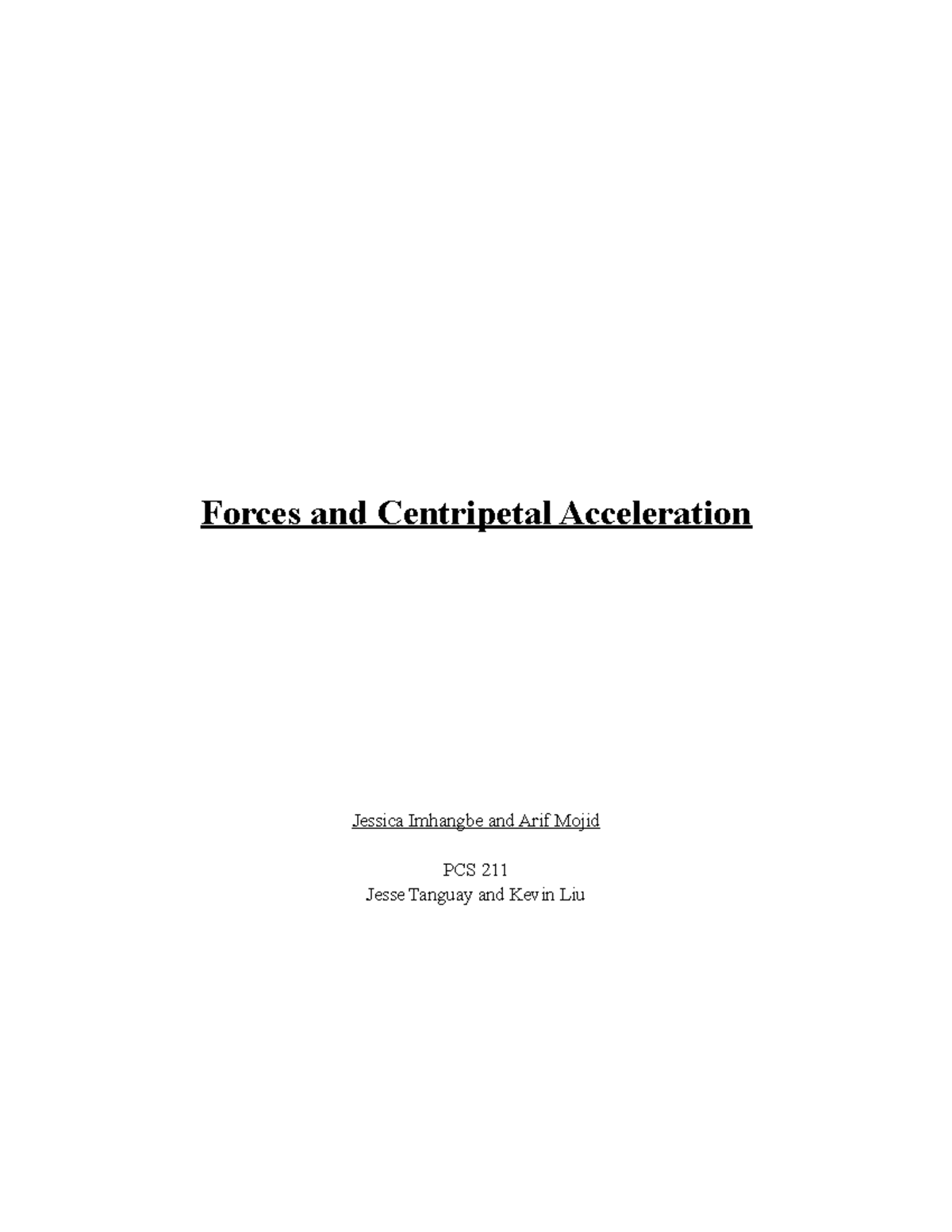 Forces and Centripetal Acceleration - Forces and Centripetal Acceleration Jessica Imhangbe and ...