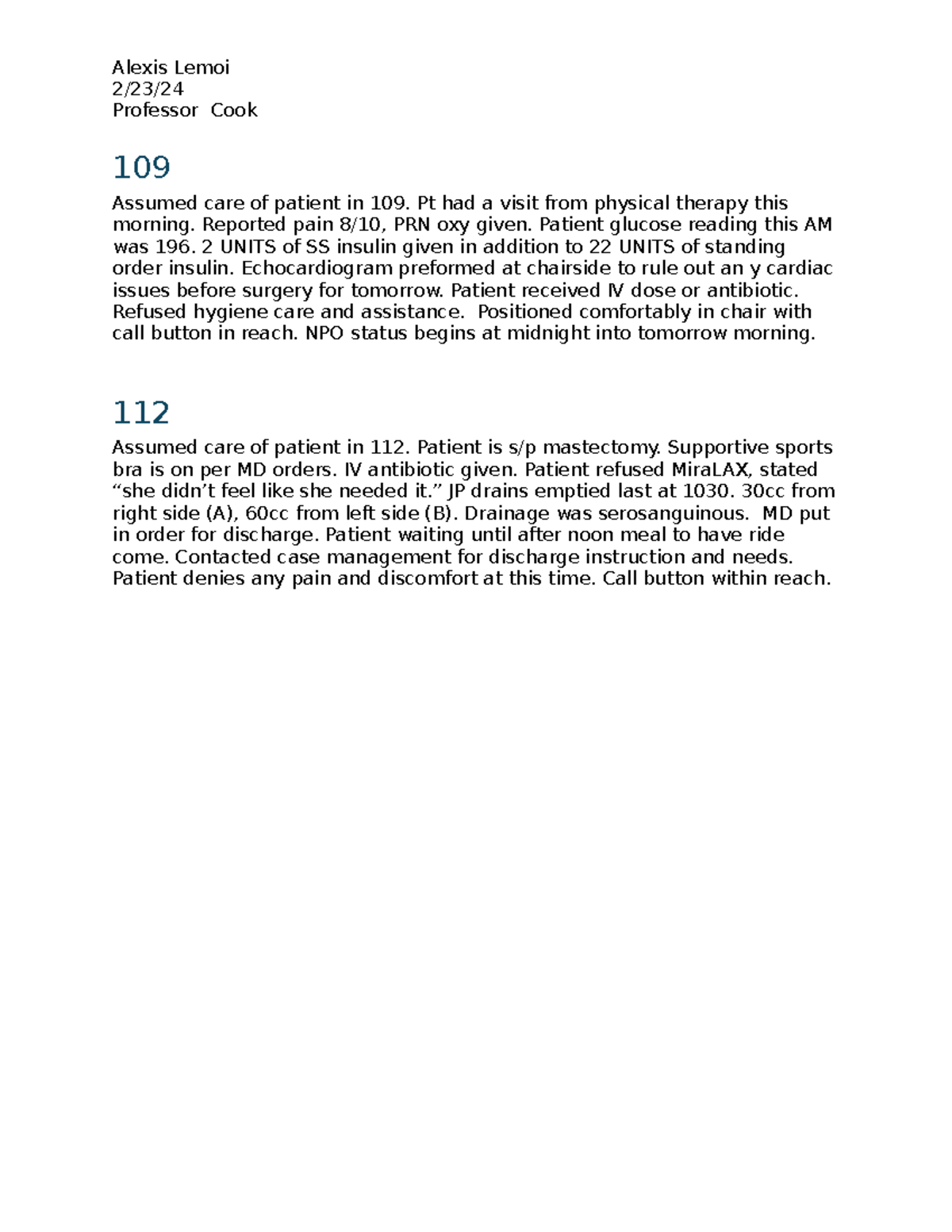 T6W7 shift report - Alexis Lemoi 2/23/ Professor Cook 109 Assumed care ...