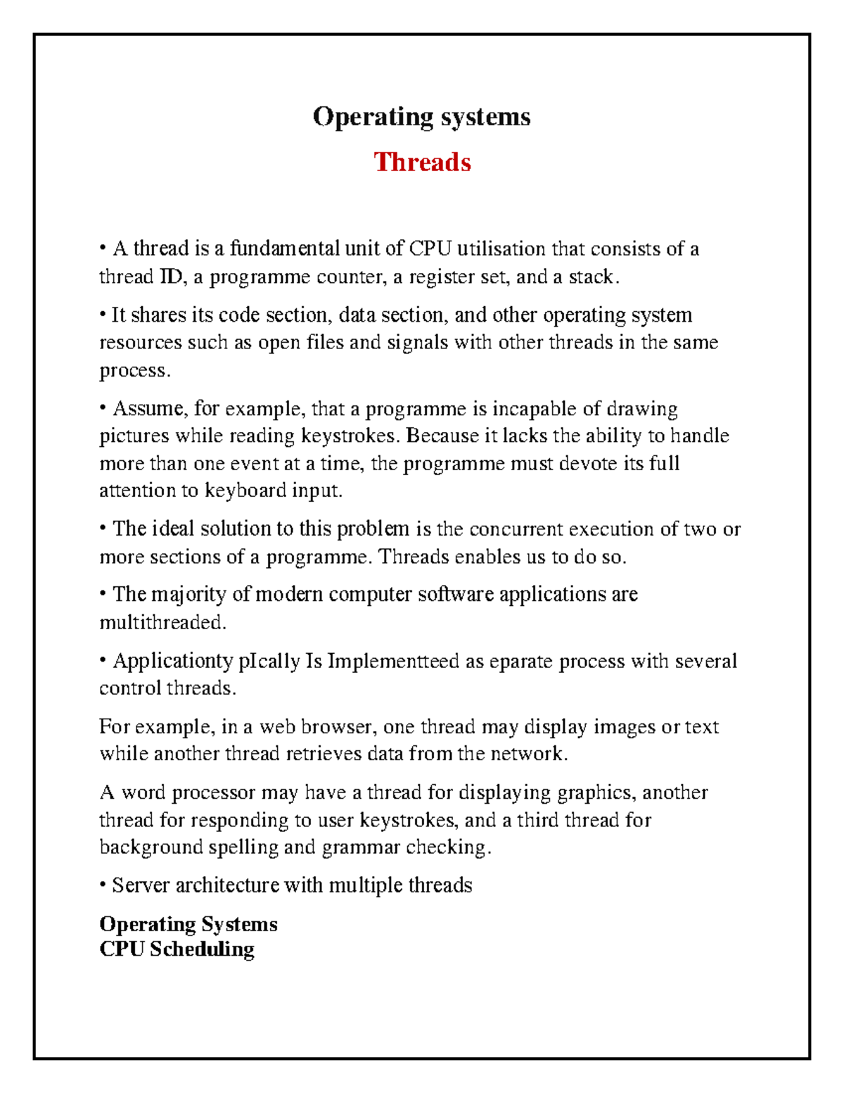 Operating systems - Operating systems Threads A thread is a fundamental unit of CPU utilisation ...