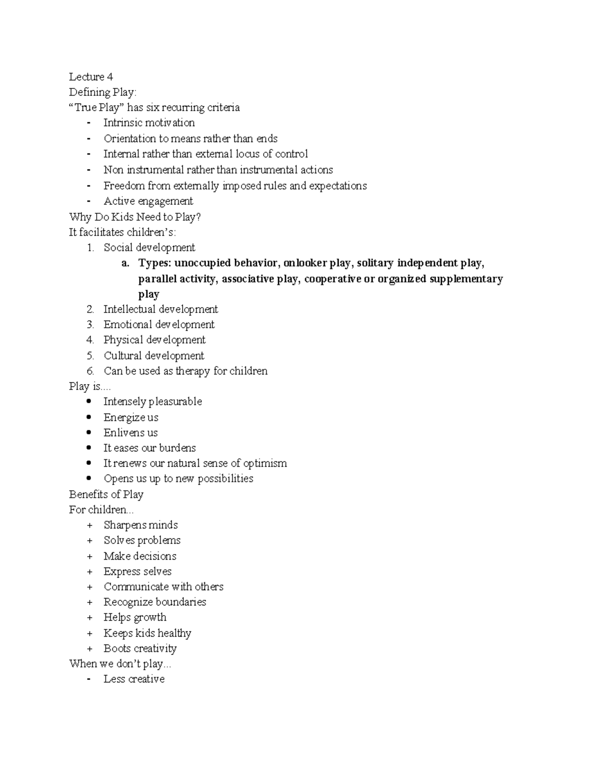 Child Life Lecture 4&5 - Lecture 4 Defining Play: “True Play” has six ...