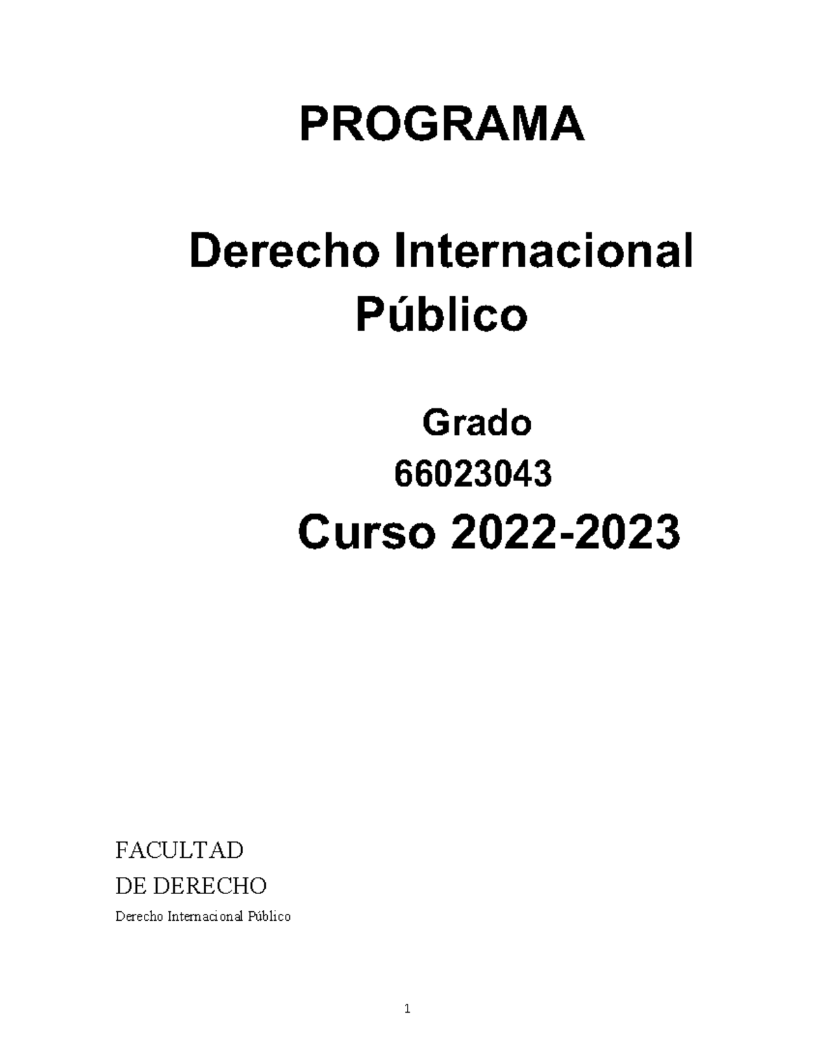 Programa DIP Grado 2022 2023 - PROGRAMA Derecho Internacional Público Grado 66023043 Curso 2022 ...