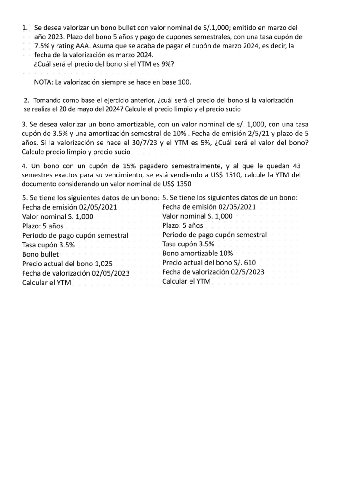 Ejercicios - examen - 1. Se desea valorizar un bono bullet con valor ...