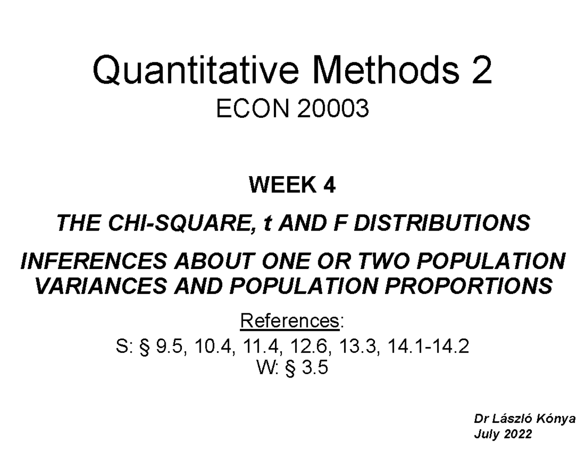 Week 4 - QM2 WEEK 4 LECTURE SLIDES - Quantitative Methods 2 ECON 20003 WEEK 4 THE CHI-SQUARE, t ...