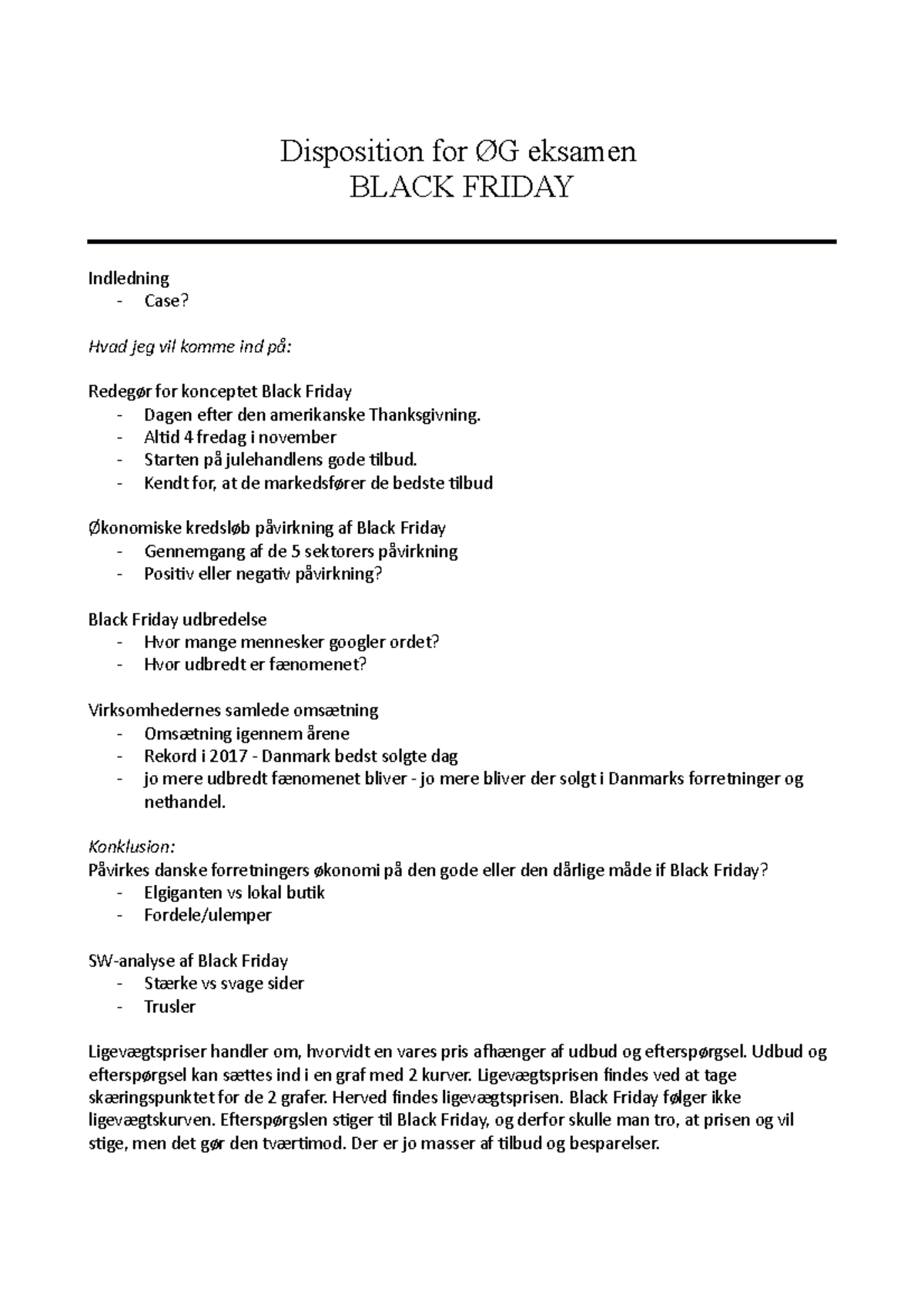 Disposition for ØG eksamen - Disposition for ØG eksamen BLACK FRIDAY Indledning - Case? Hvad jeg ...