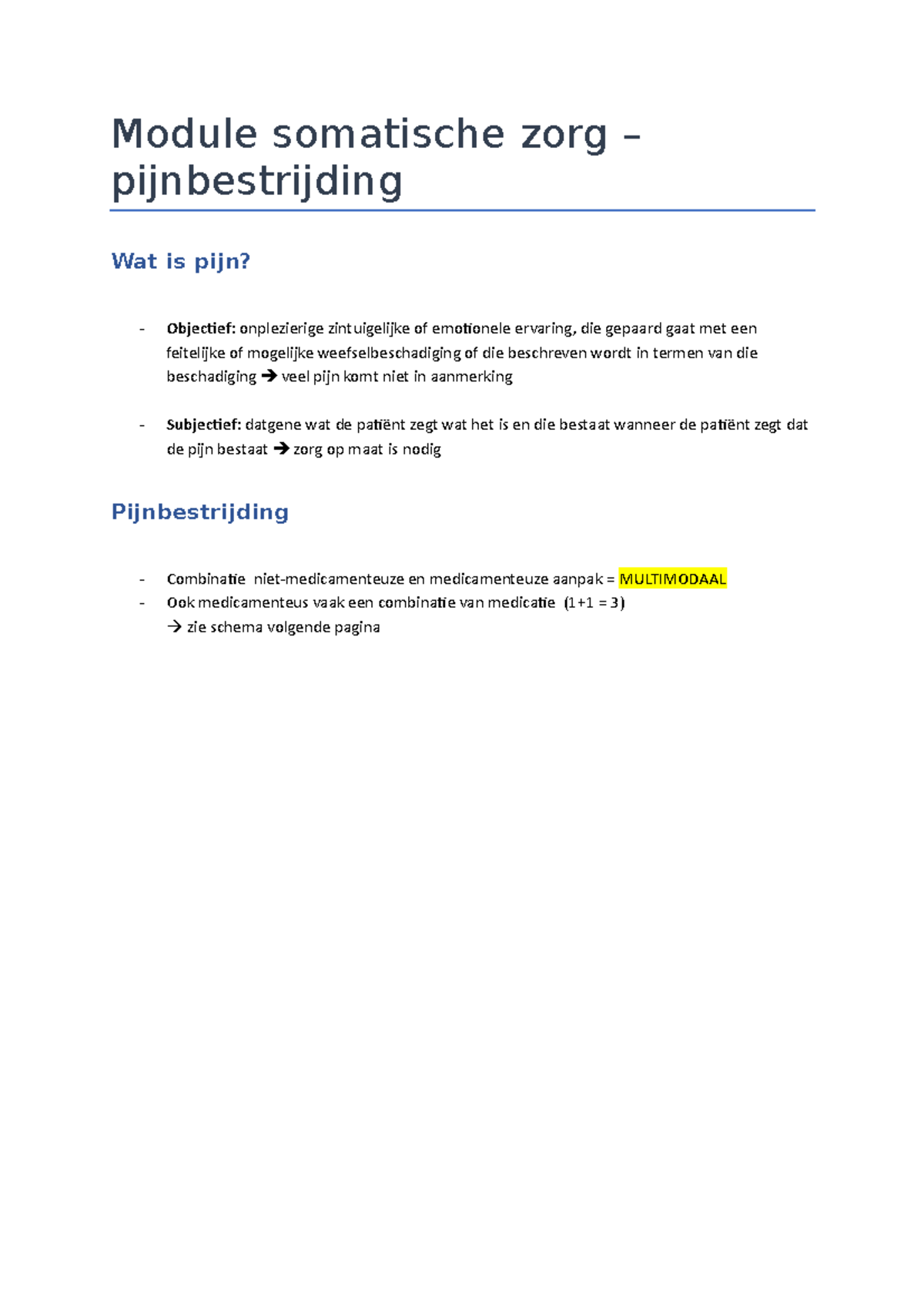 Module somatische zorg - pijnbestrijding - Module somatische zorg – pijnbestrijding Wat is pijn ...