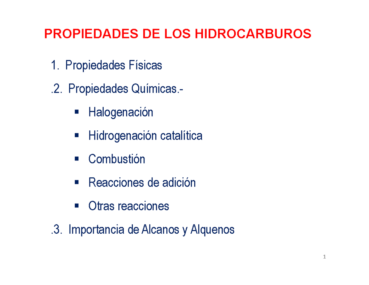 4. Propiedades DE LOS Hidrocarburos - PROPIEDADES DE LOS HIDROCARBUROS 1. Propiedades Físicas ...