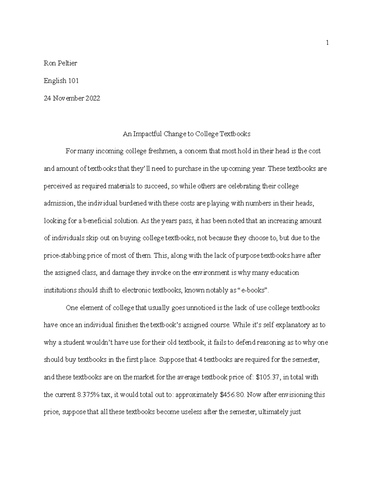 English 101 Position Essay - Ron Peltier English 101 24 November 2022 ...