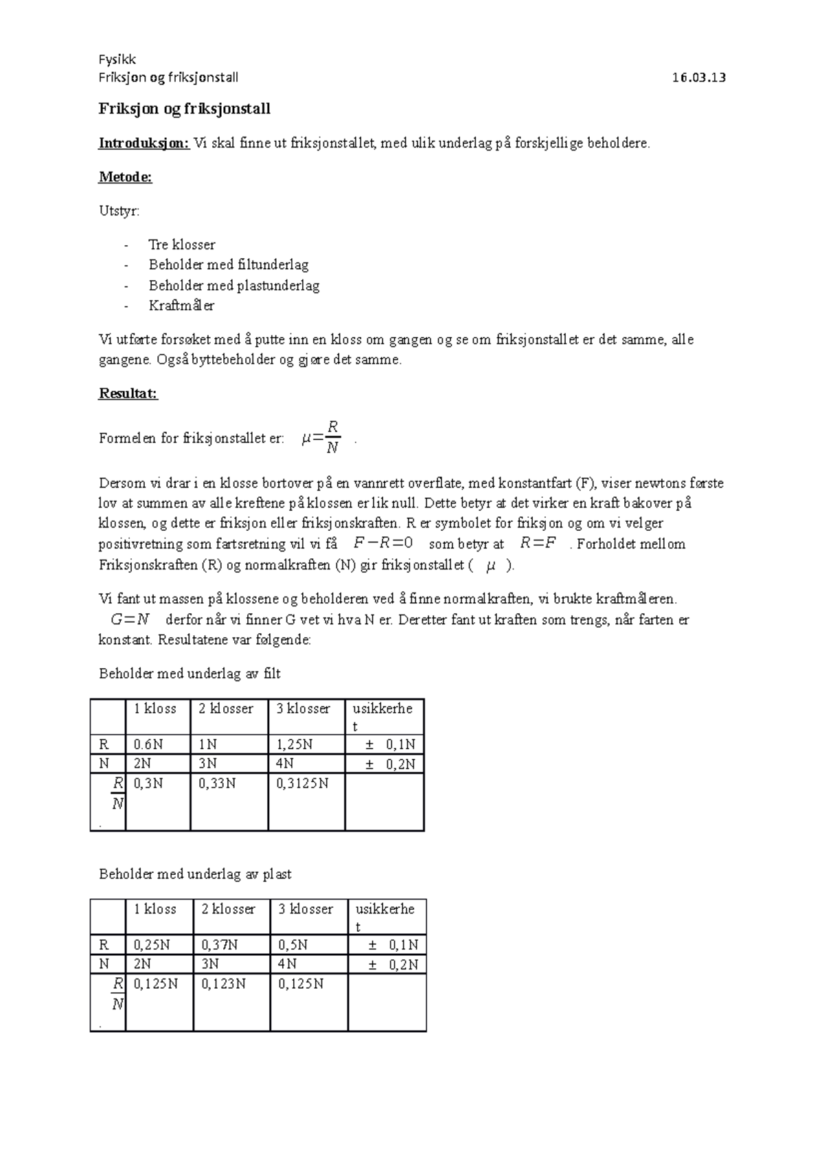 Friksjon og friksjonstall - rapport (kap2 - Fysikk Friksjon og ...