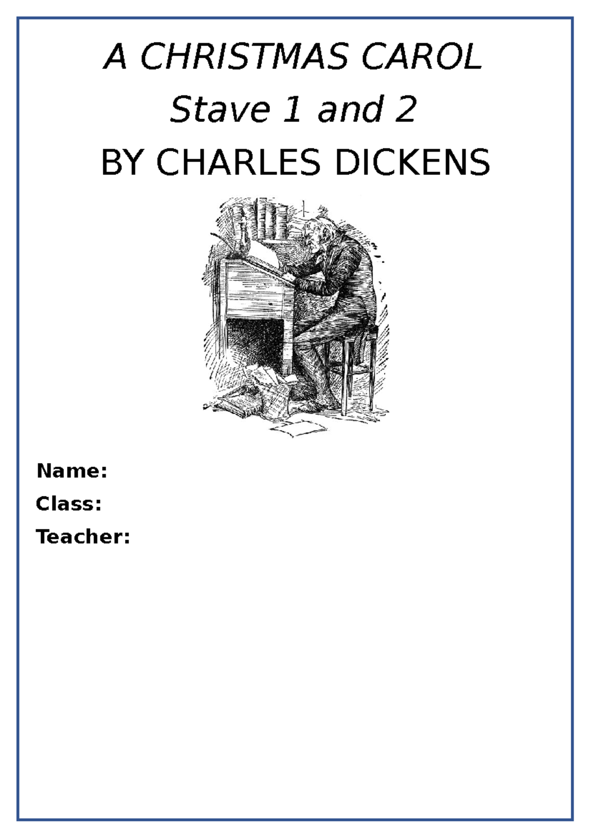 ACC stave 1-2 - A CHRISTMAS CAROL Stave 1 and 2 BY CHARLES DICKENS Name ...