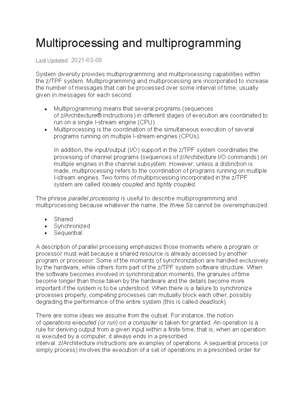Multiprocessing and maltiprogramming - Multiprogramming and multiprocessing are incorporated to ...