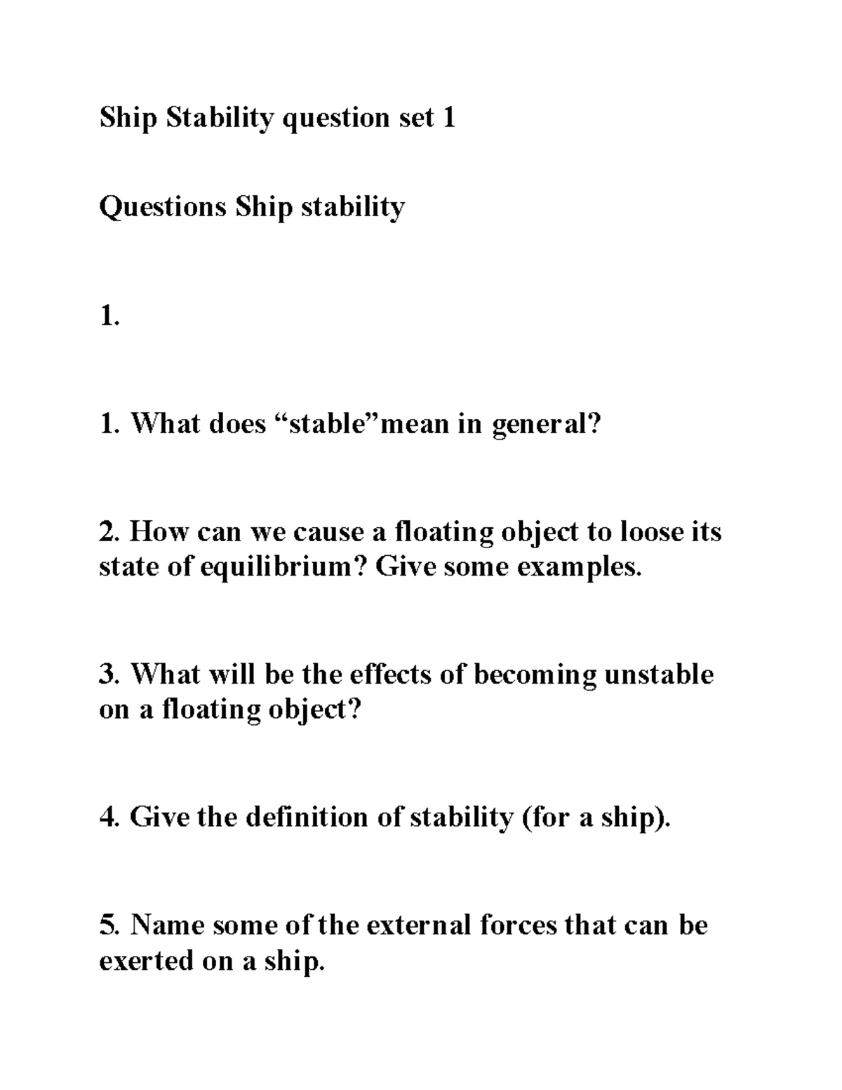 Ship Hydrodynamics question set 1 - Ship Stability question set 1 Questions Ship stability 1 ...