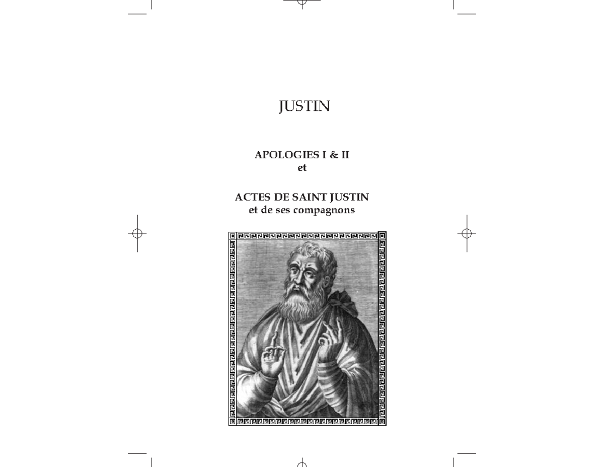 Saint Justin - Apologétique - JUSTIN APOLOGIES I & II et ACTES DE SAINT ...