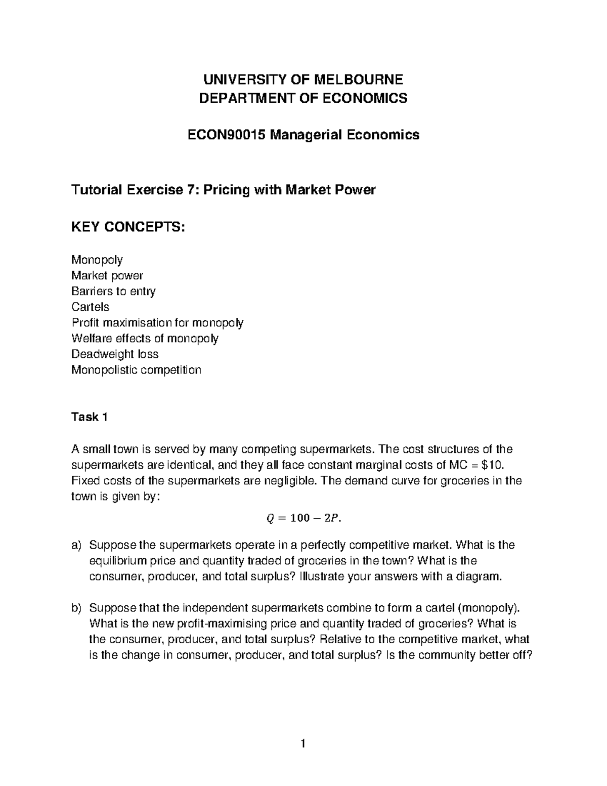 Tutorial 7 - Tute - 1 UNIVERSITY OF MELBOURNE DEPARTMENT OF ECONOMICS ECON90015 Managerial ...