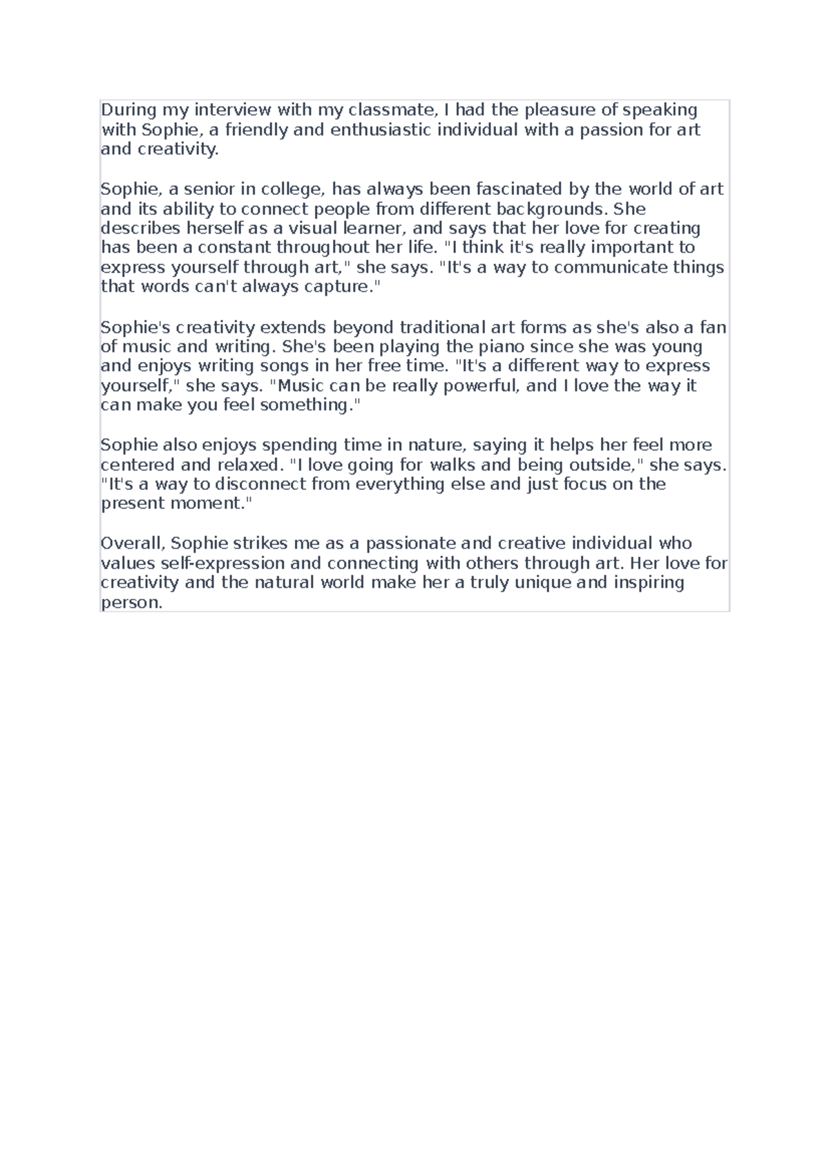 During my interview with my classmate - Sophie, a senior in college ...